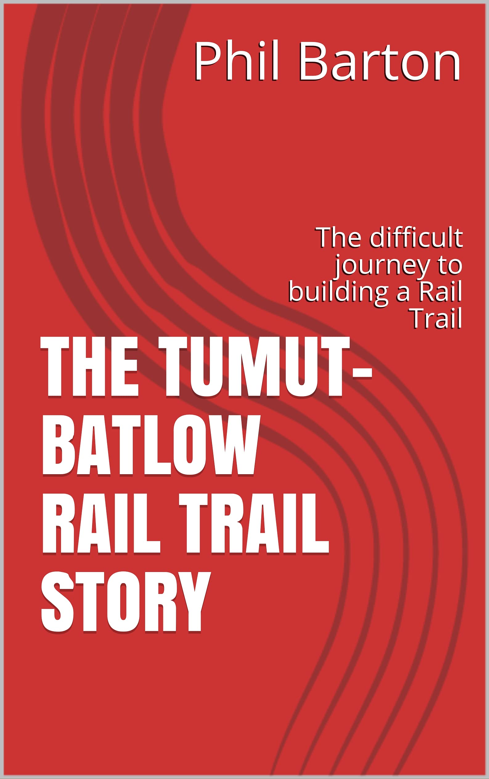 The Tumut-Batlow Rail Trail Story: The difficult journey to building a ...