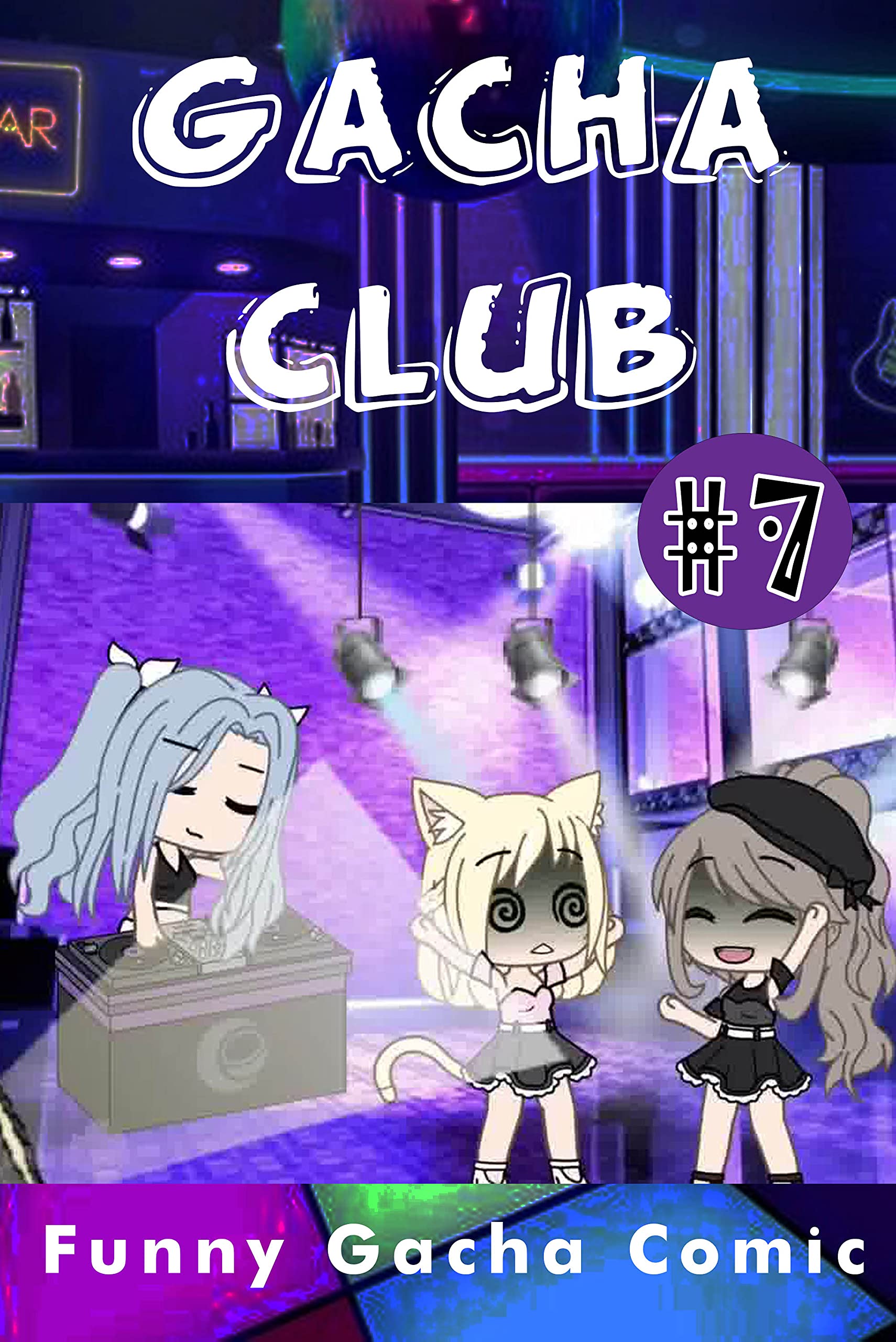 Gacha Club Ep.7: Funny Gacha Comic by Sally Zhang | Goodreads