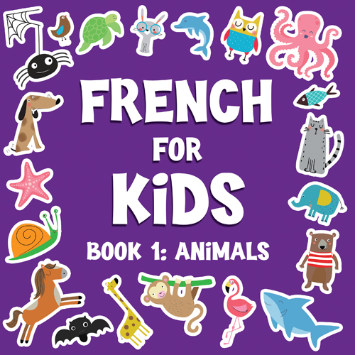 French for Kids: Animals by Coco Shell | Goodreads
