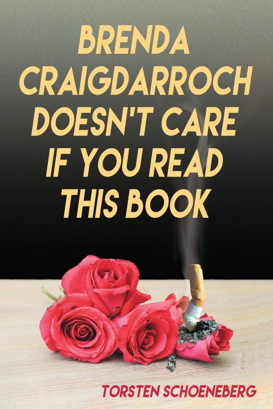 Brenda Craigdarroch Doesn’t Care If You Read This Book by Torsten ...