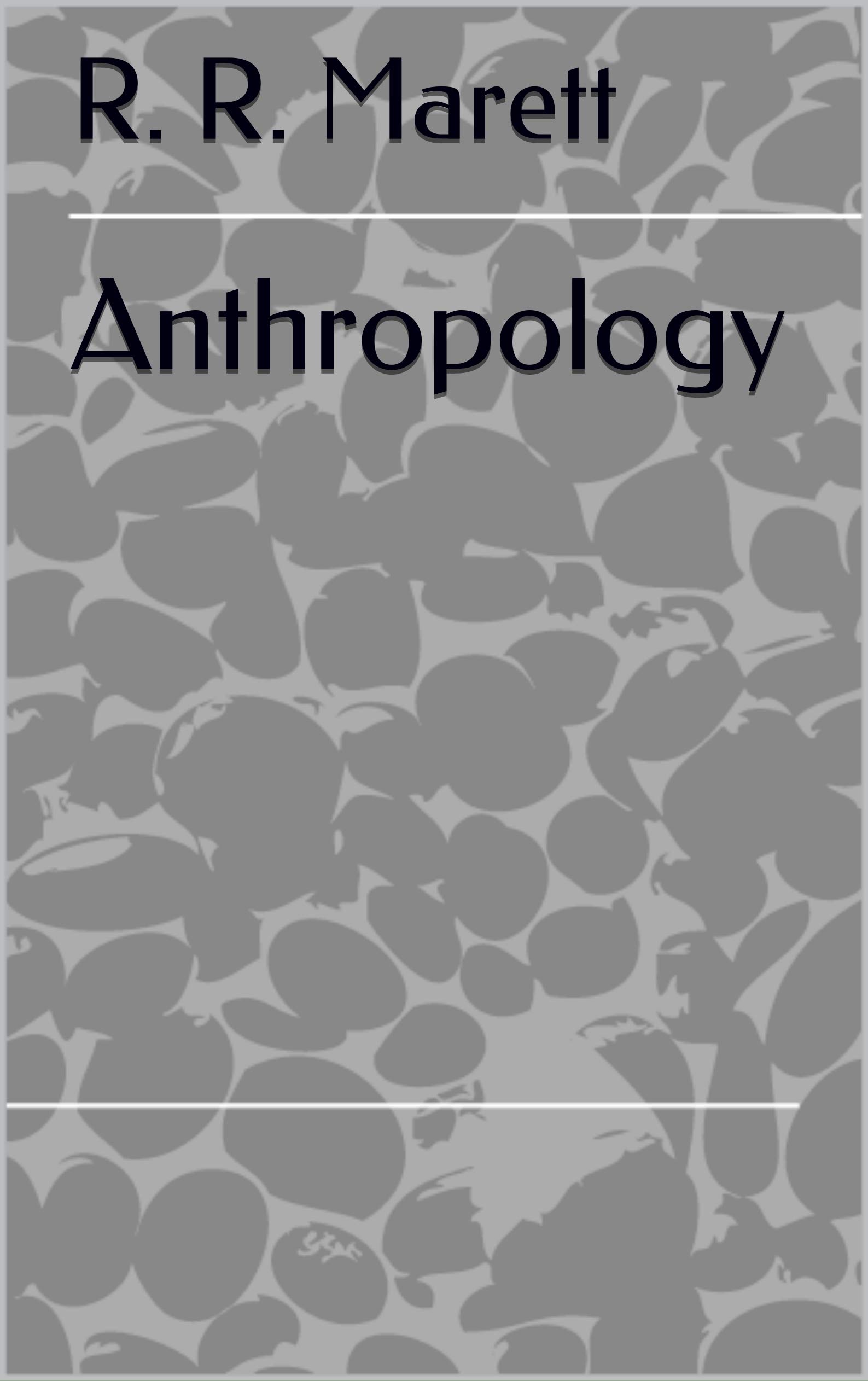 Anthropology by R. R. Marett | Goodreads