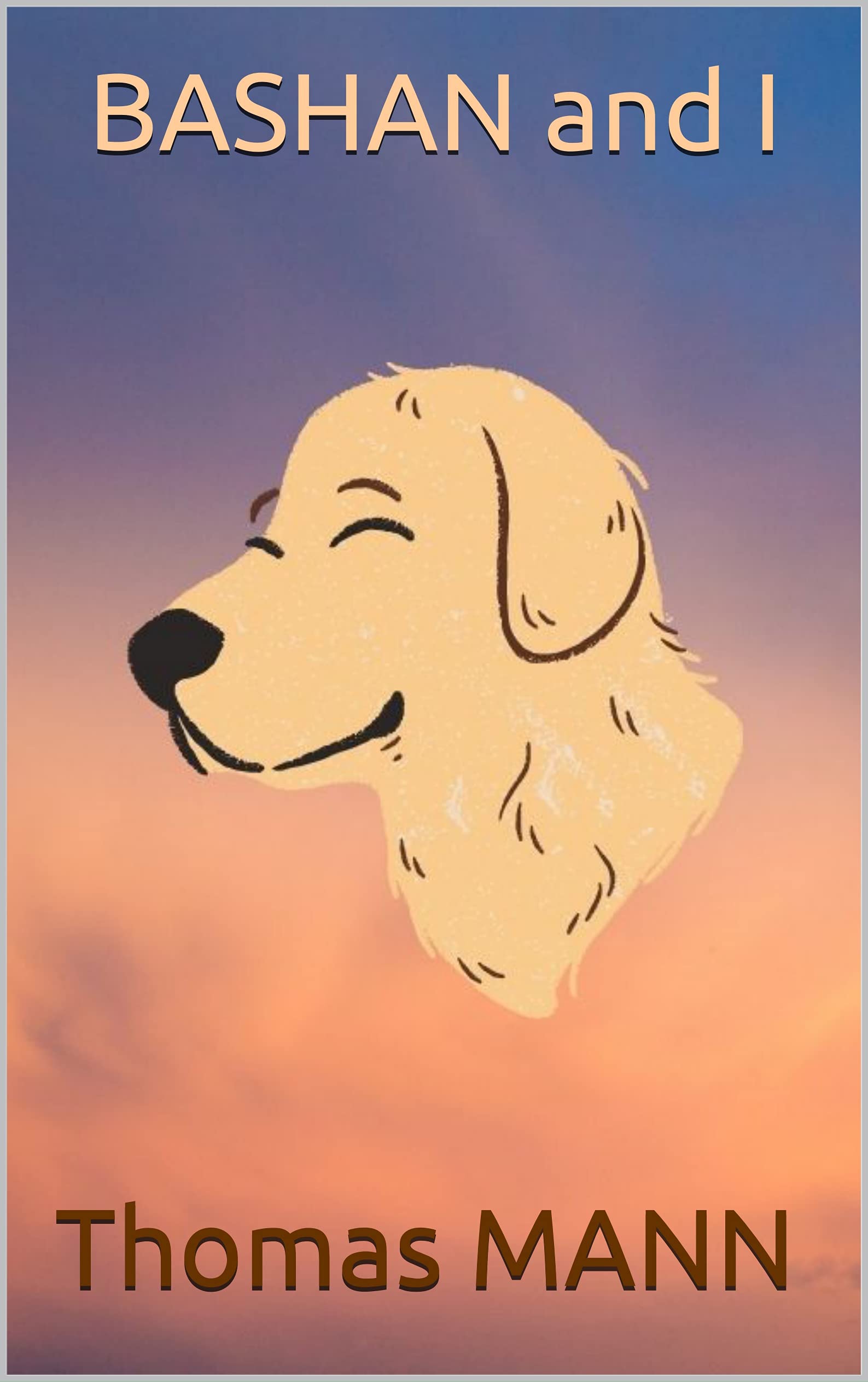 Bashan and I: Also called "Man and Dog" _ Annotated: Biography of T ...