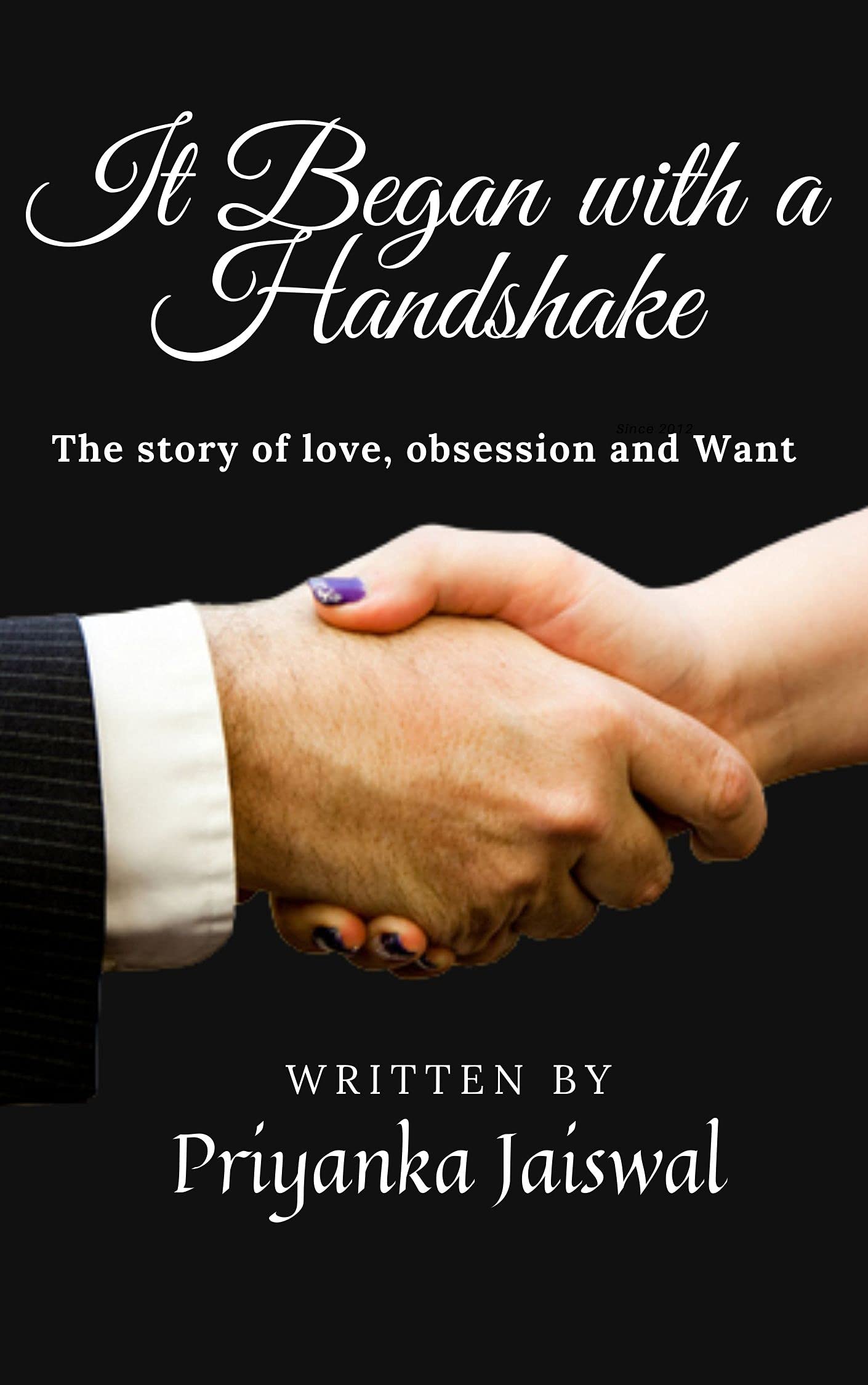 It Began With A Handshake: The story of Love, Obsession and Want by ...