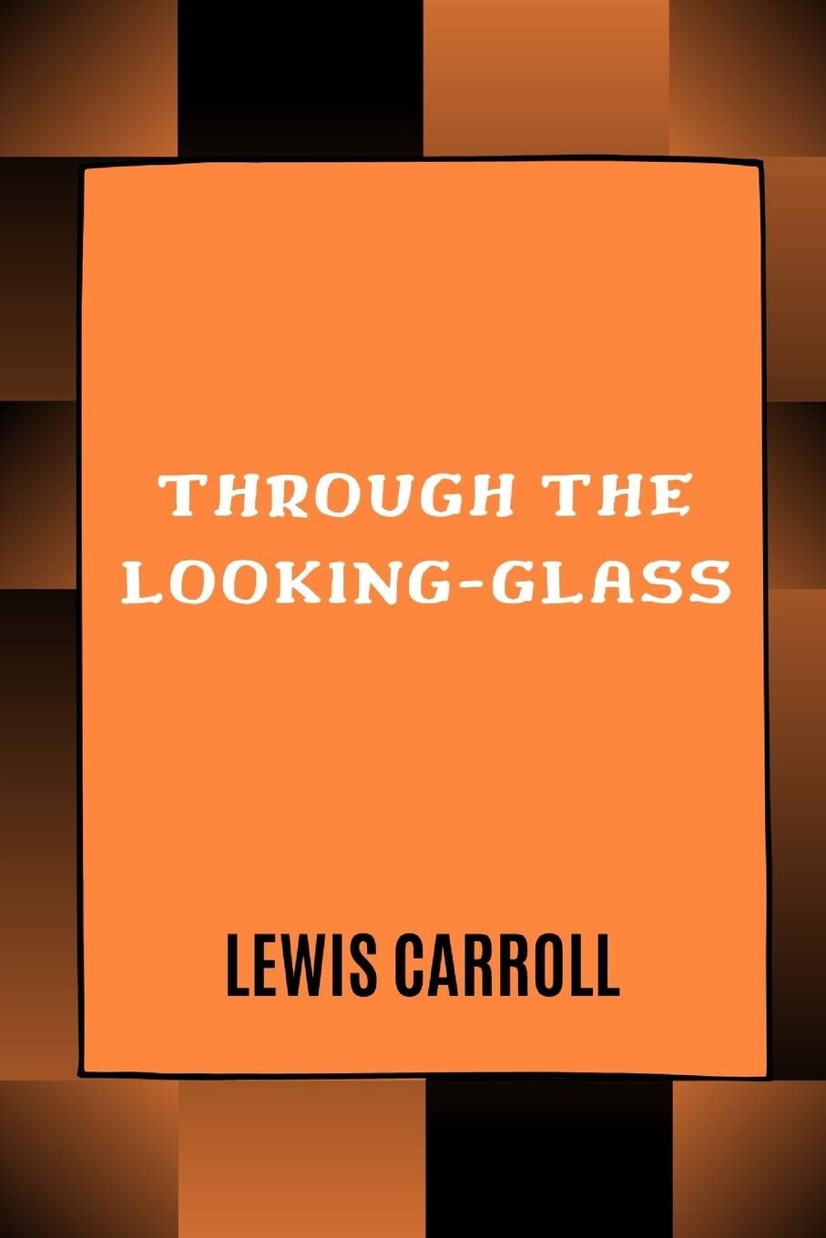 Through the Looking-Glass by Lewis Carroll | Goodreads