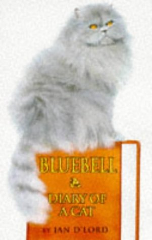 Bluebell - Diary of a Cat by Jan D'Lord | Goodreads