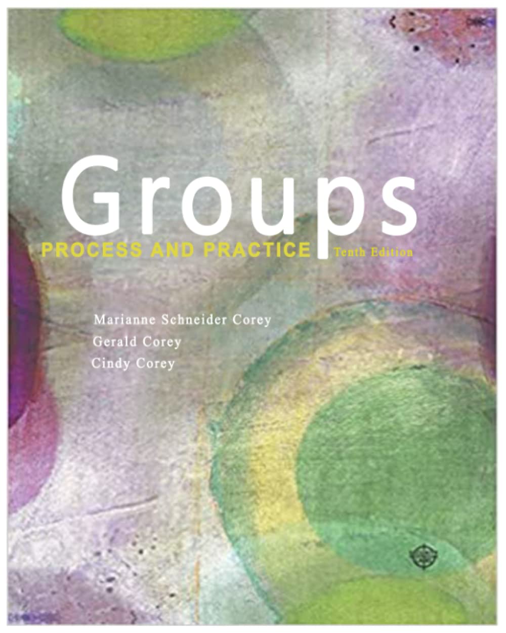 Groups: Process and Practice 10 Edition by Marianne Schneider Corey ...