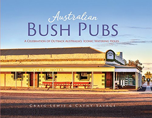 Australian Bush Pubs by Cathy Savage | Goodreads