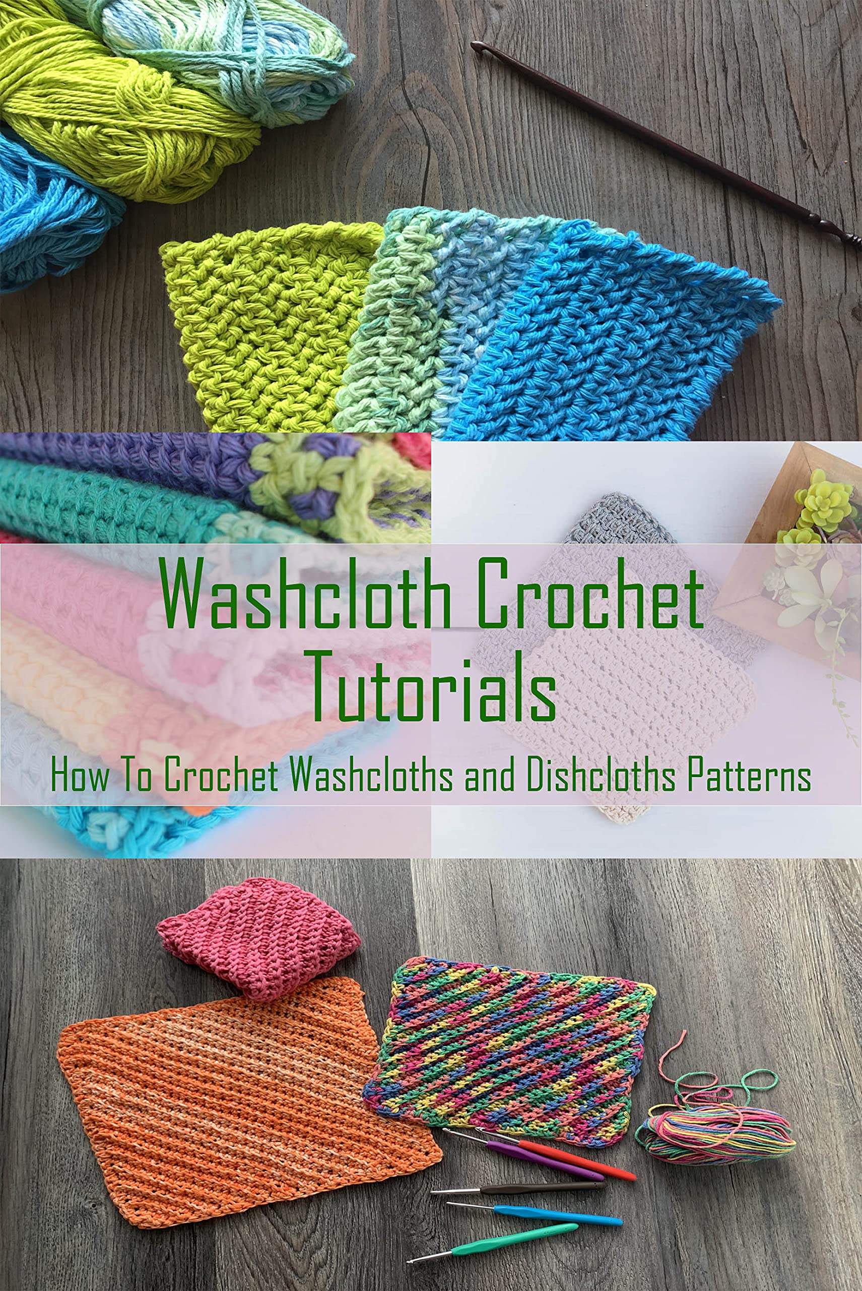 Washcloth Crochet Tutorials: How To Crochet Washcloths and Dishcloths ...
