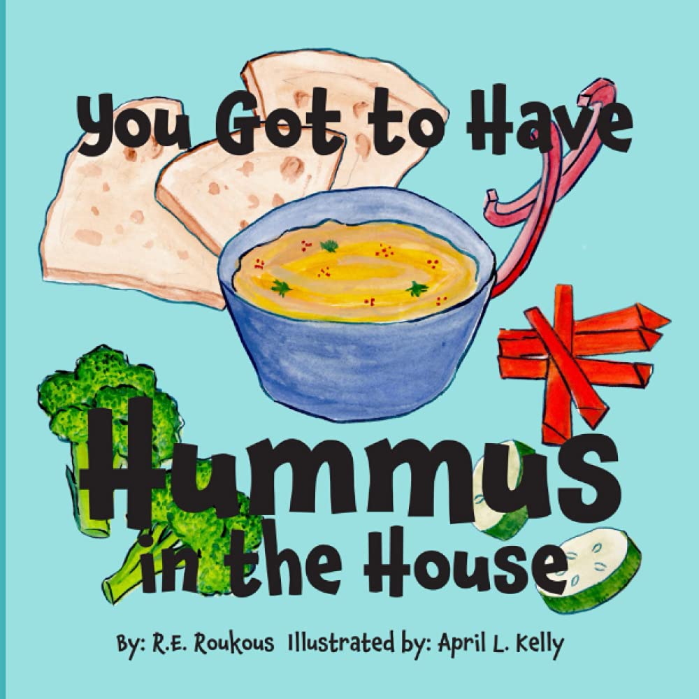 You Got to Have Hummus in the House: Children's Preschool by Richard E ...
