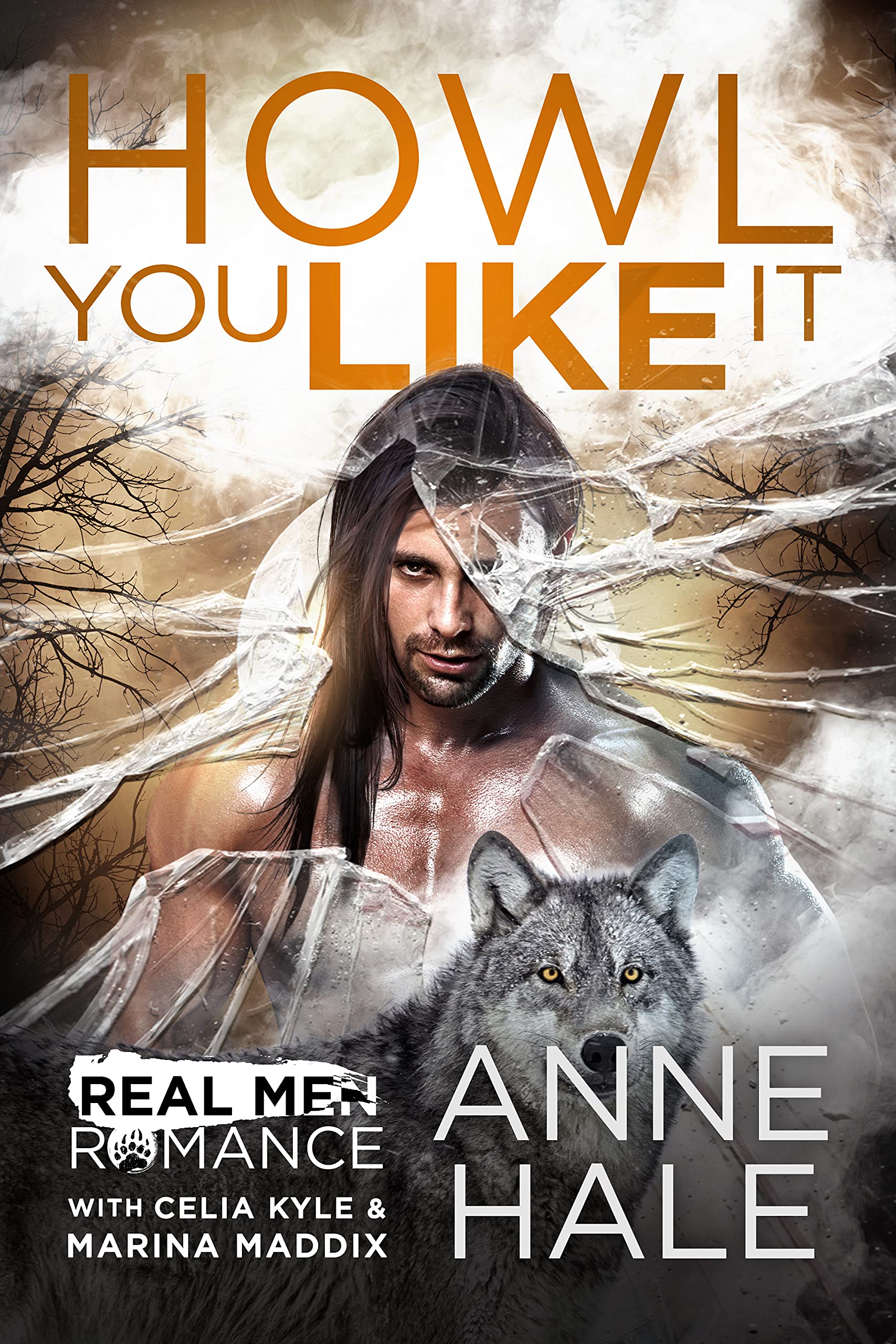 Howl You Like It (Real Men Romance, Season Two) by Anne Hale | Goodreads