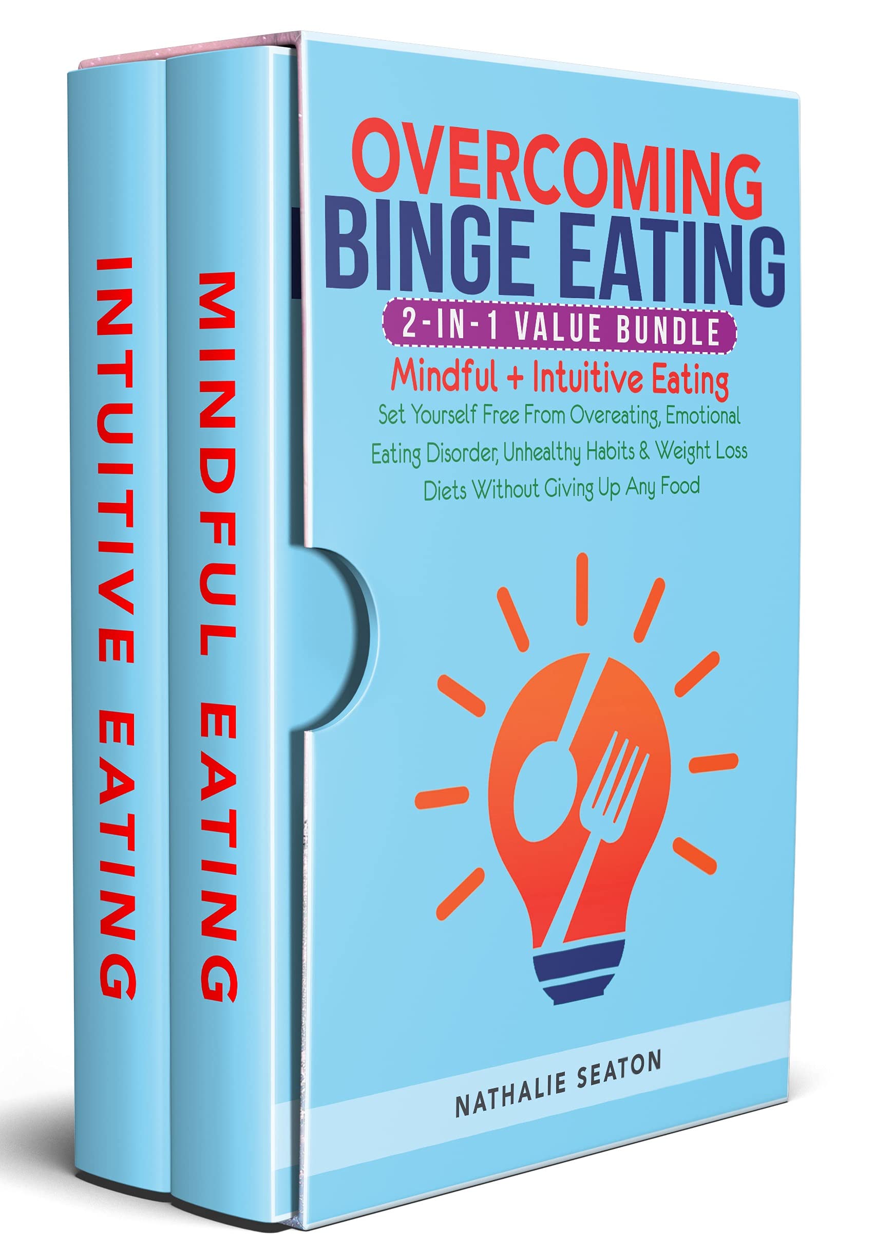 Overcoming Binge Eating 2-in-1 Value Bundle: Mindful + Intuitive Eating ...