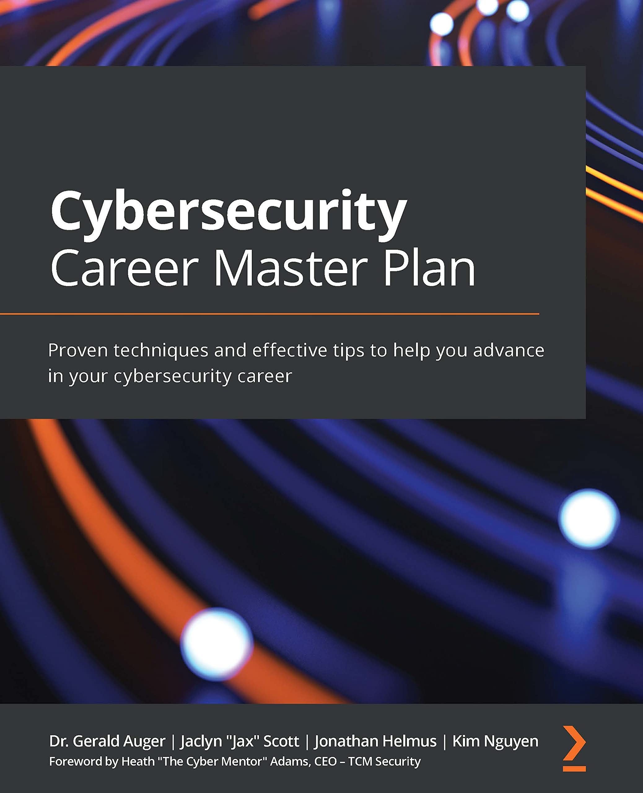 Cybersecurity Career Master Plan: Proven techniques and effective tips ...