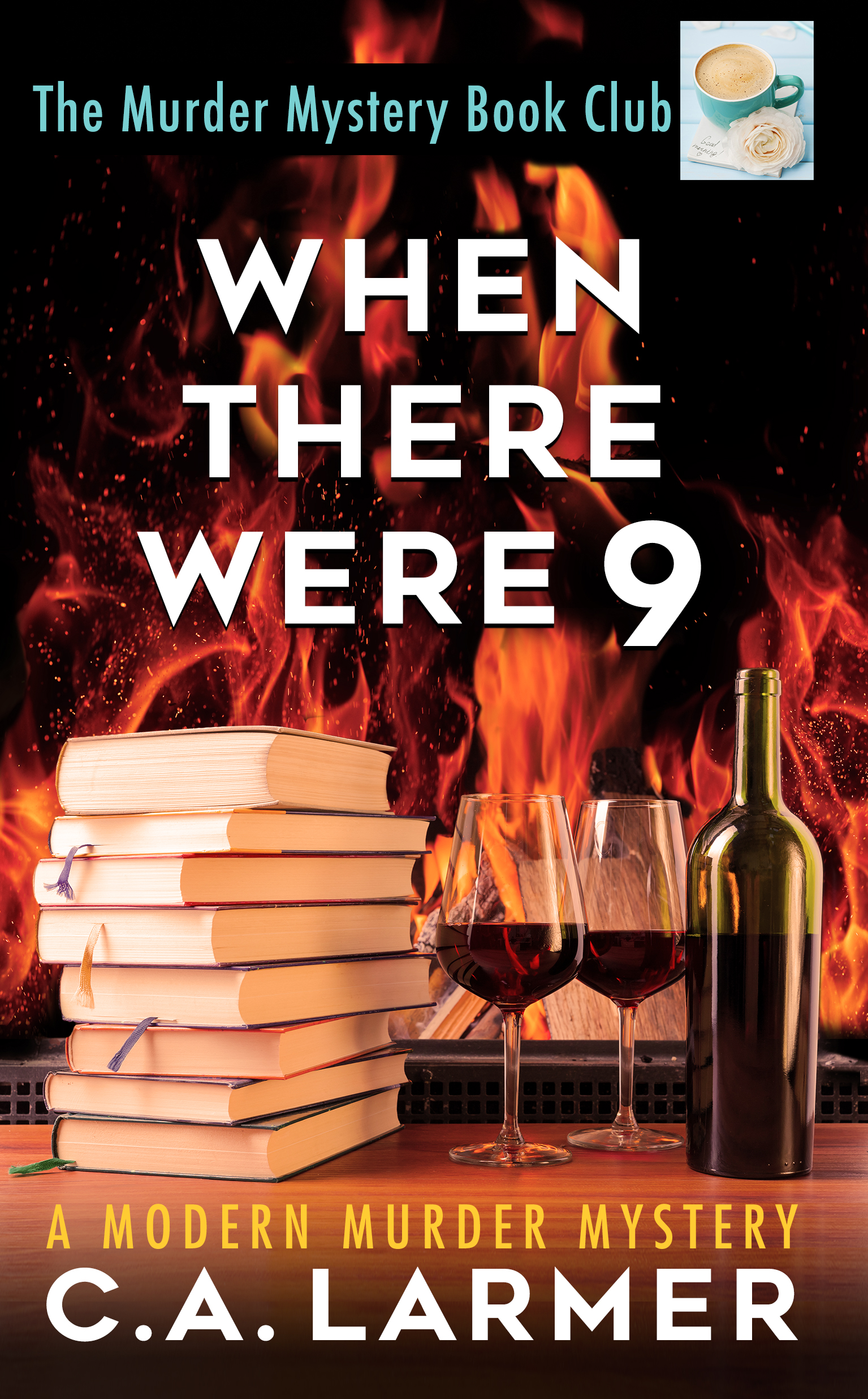 When There Were 9 (Murder Mystery Book Club 4) by C.A. Larmer | Goodreads