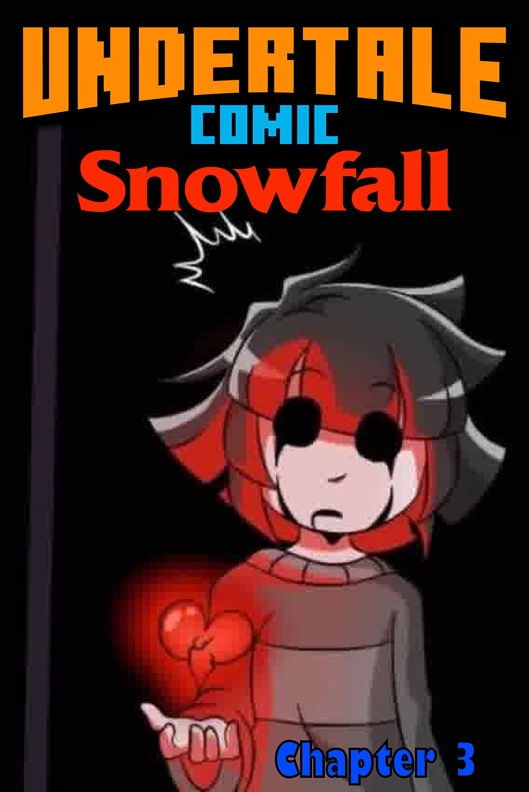 Everyday Undertale Story: Snowfall Chapter 3 by Helen Amity | Goodreads