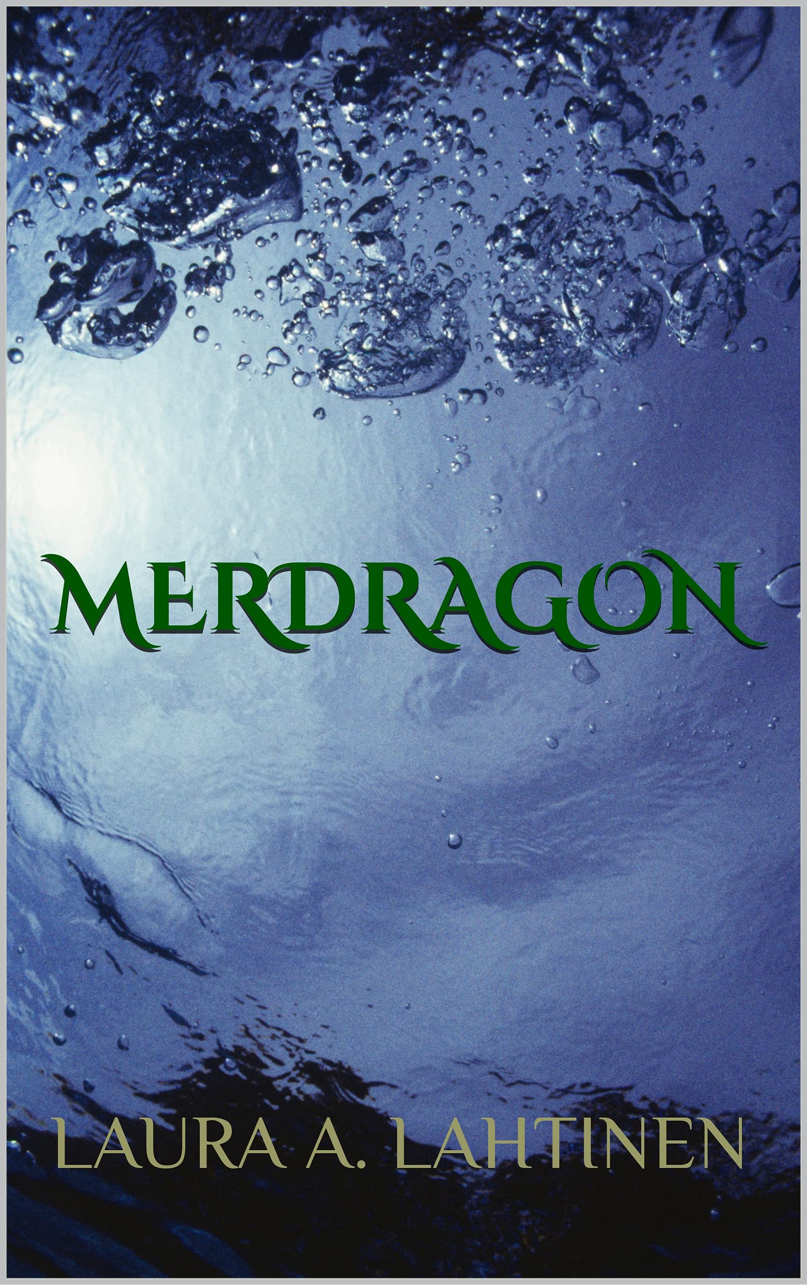 Merdragon (Merdragon and Co. Book 1) by Laura A. Lahtinen | Goodreads
