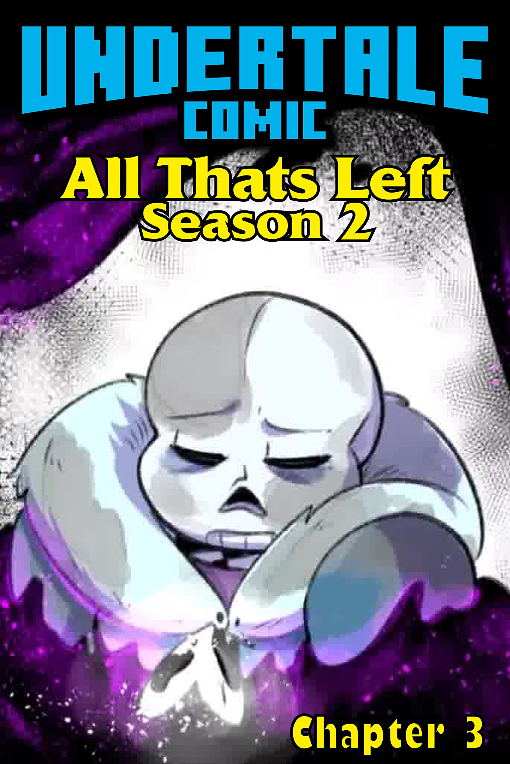 Everyday Undertale Story: All Thats Left Season 2 Chapter 3 by Helen ...