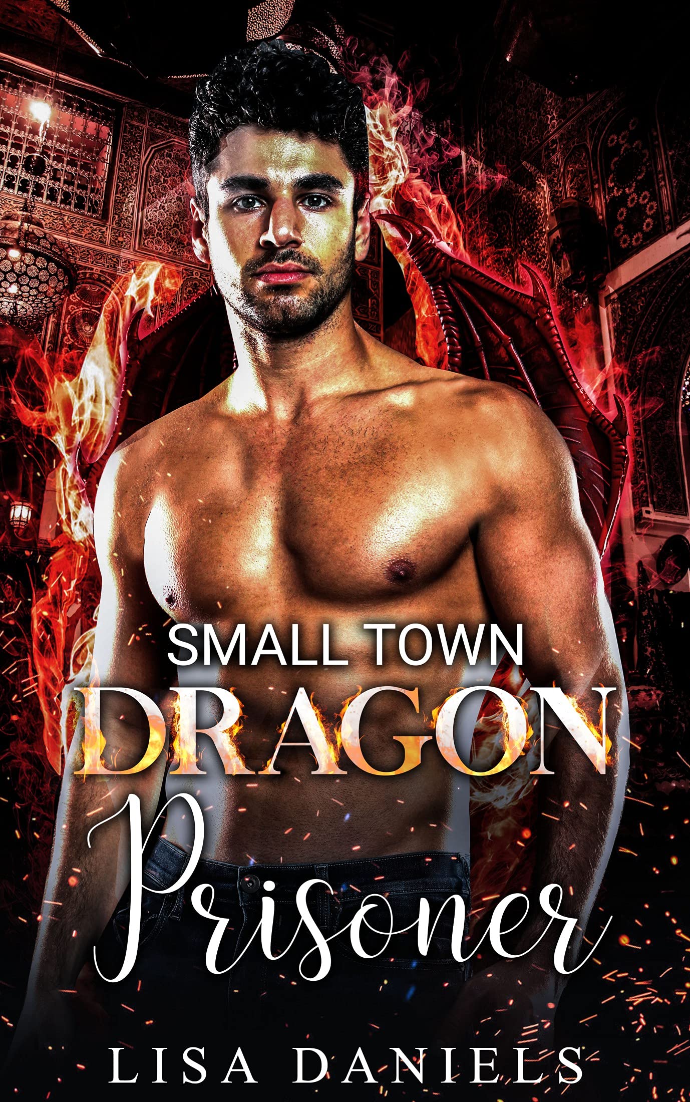 Small Town Dragon Prisoner by Lisa Daniels | Goodreads