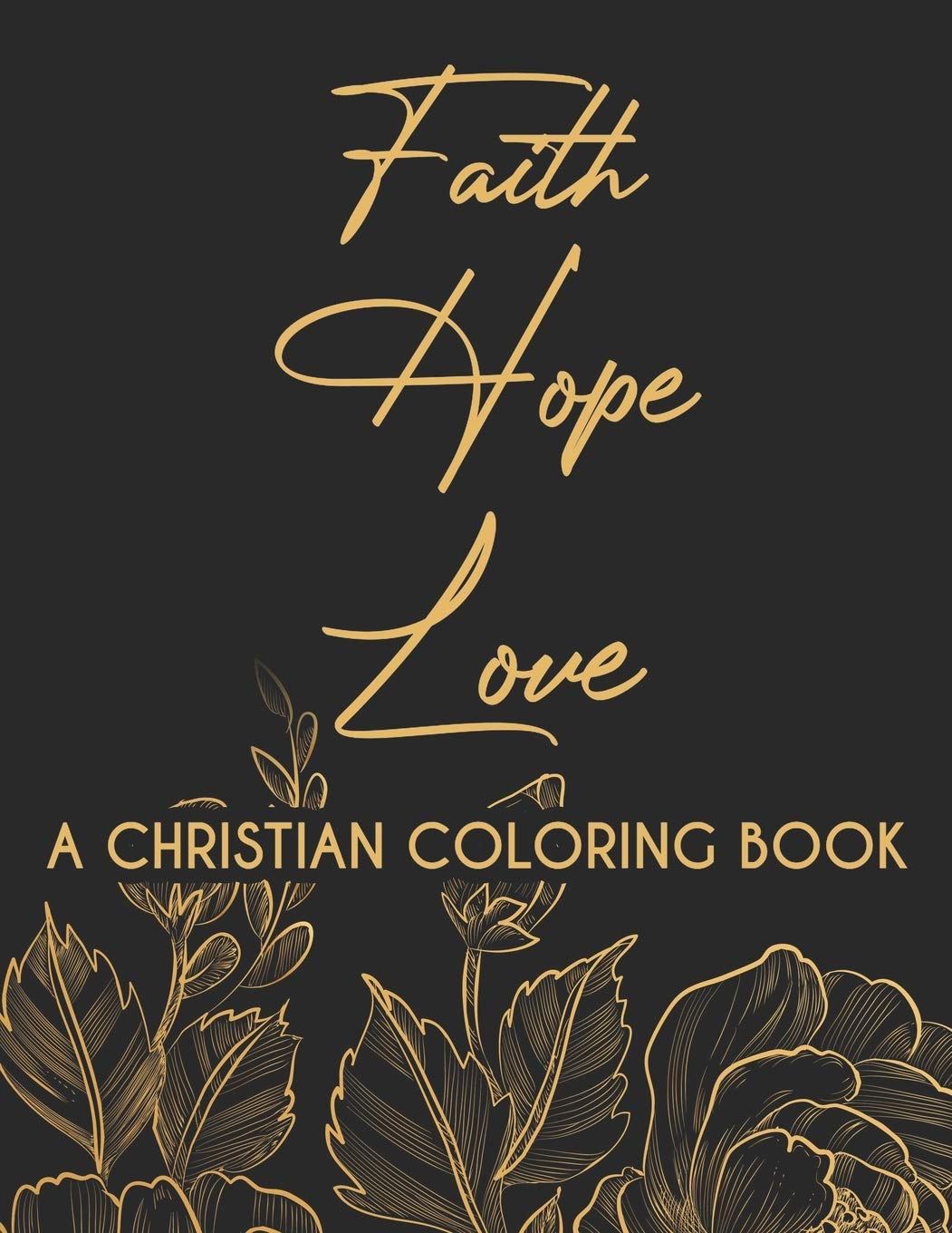 Faith Hope Love Coloring Book: Devotional Coloring Book For Women ...