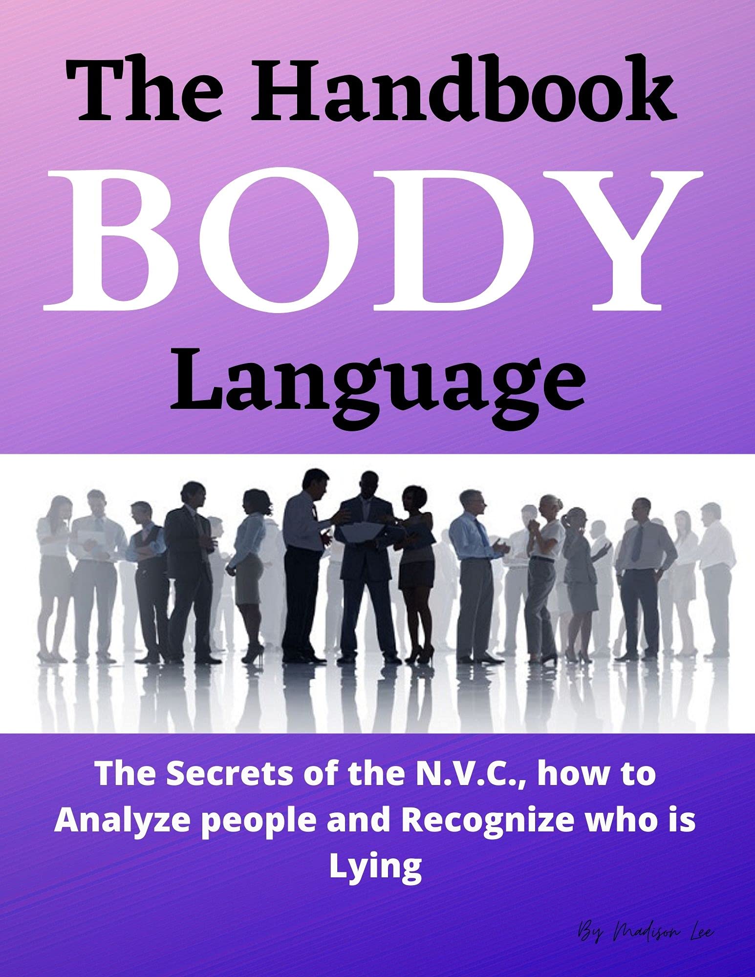 The Body Language Handbook: the secrets of the N.V.C., how to analyze ...