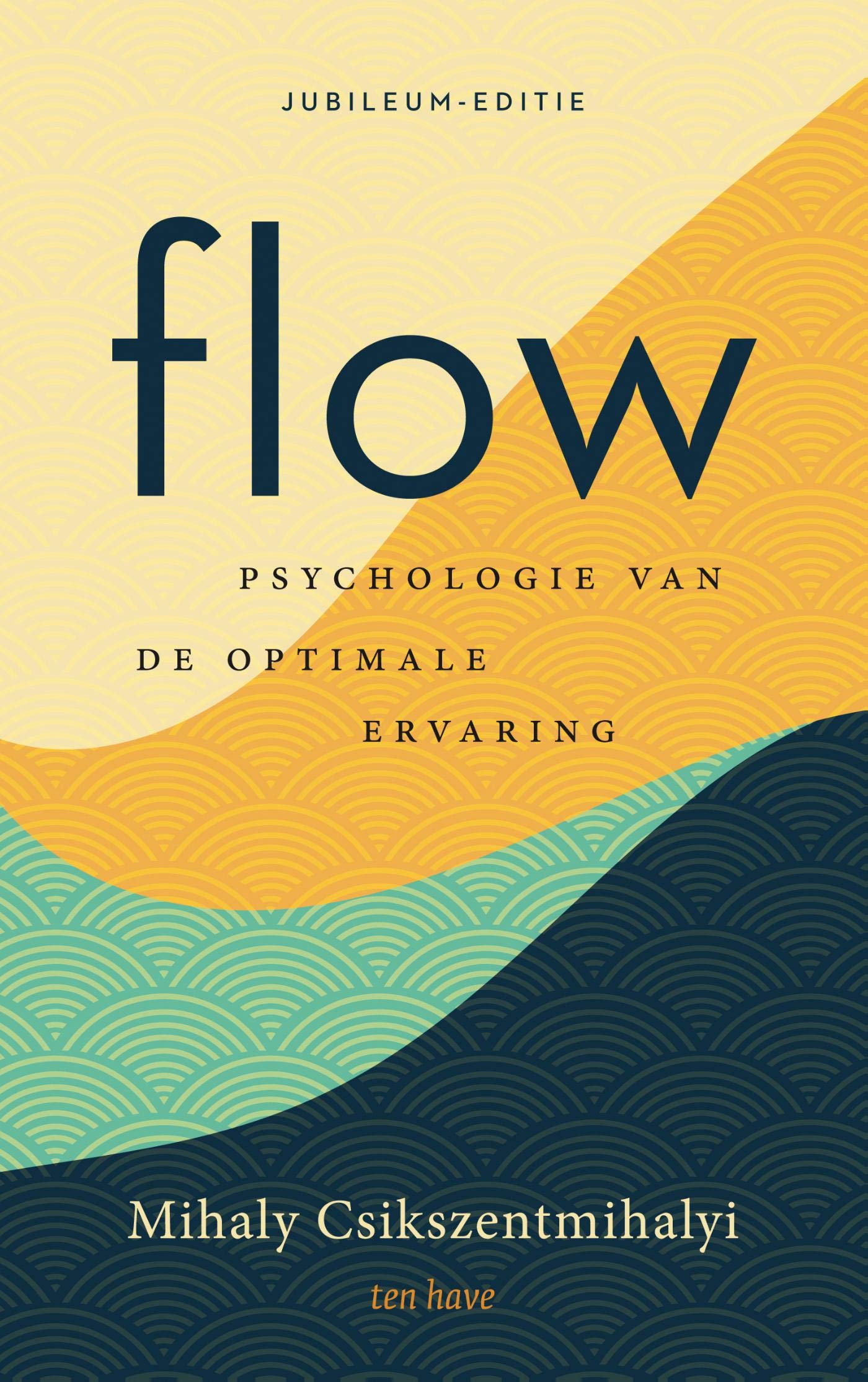 Flow, Psychologie van de optimale ervaring by Mihály Csíkszentmihályi ...