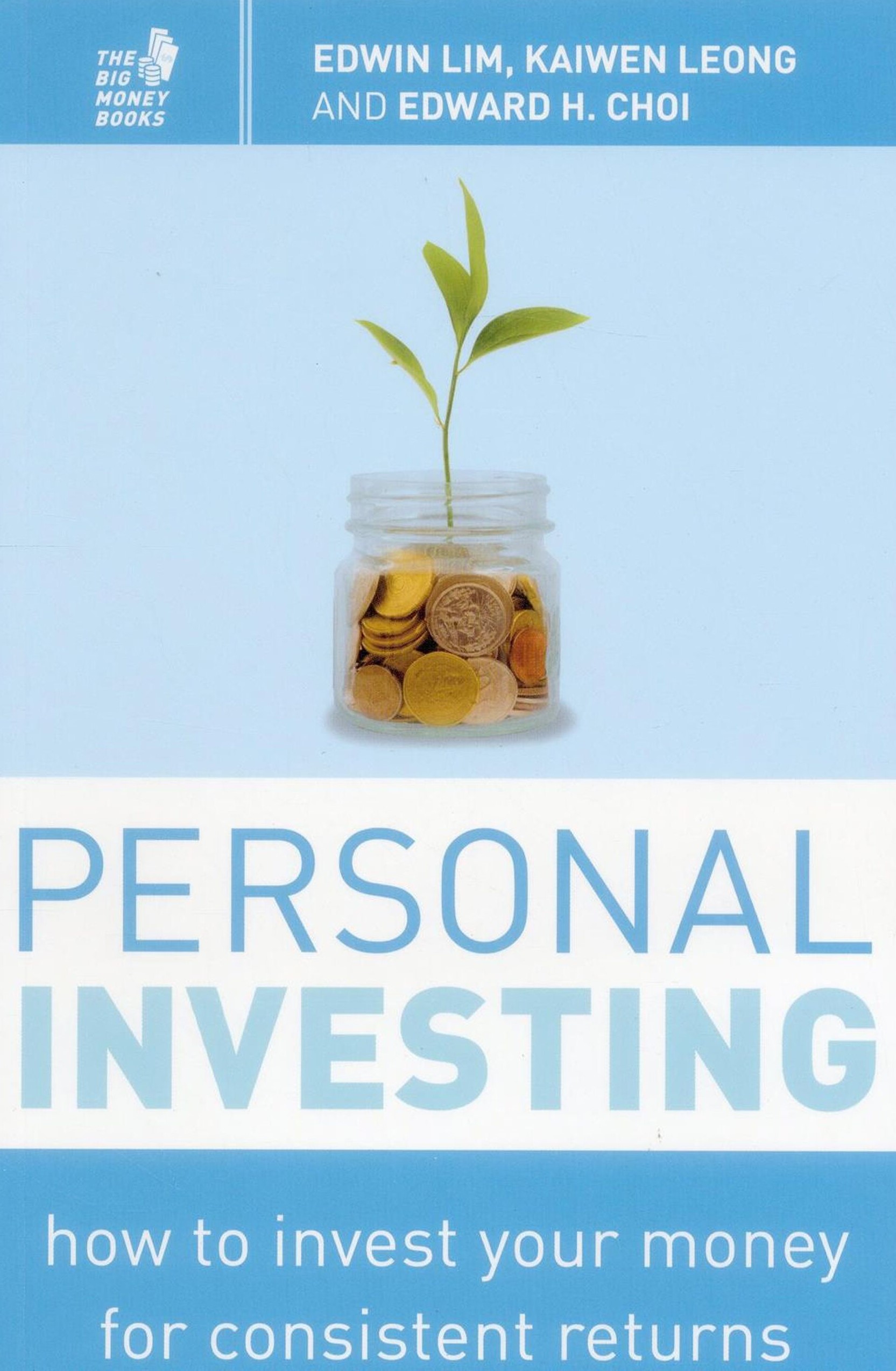 Personal Investing: How to Invest Your Money for Consistent Returns by Edwin Lim | Goodreads