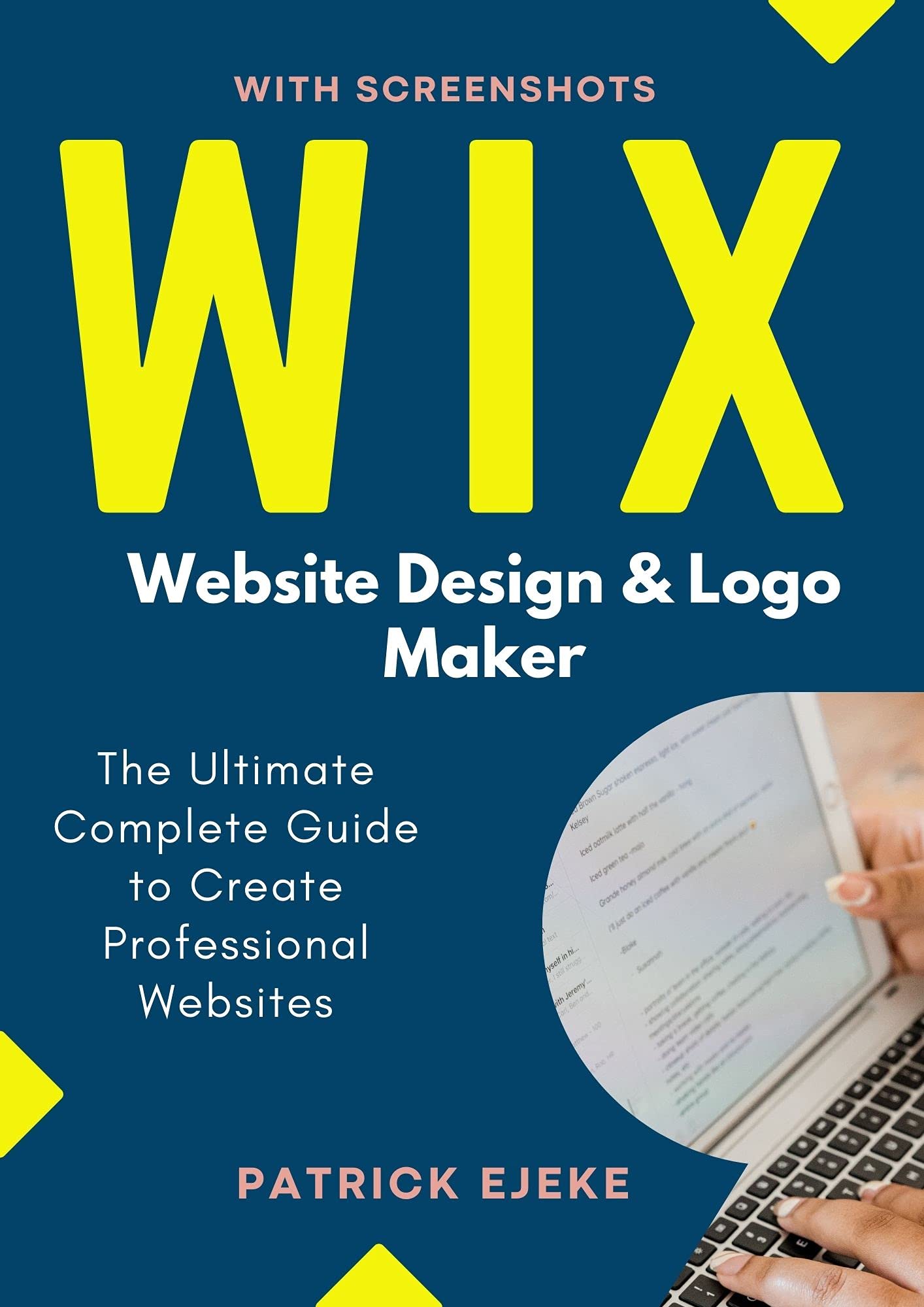 Wix: Wix Website Design & Logo Maker | The Ultimate Complete Guide to ...