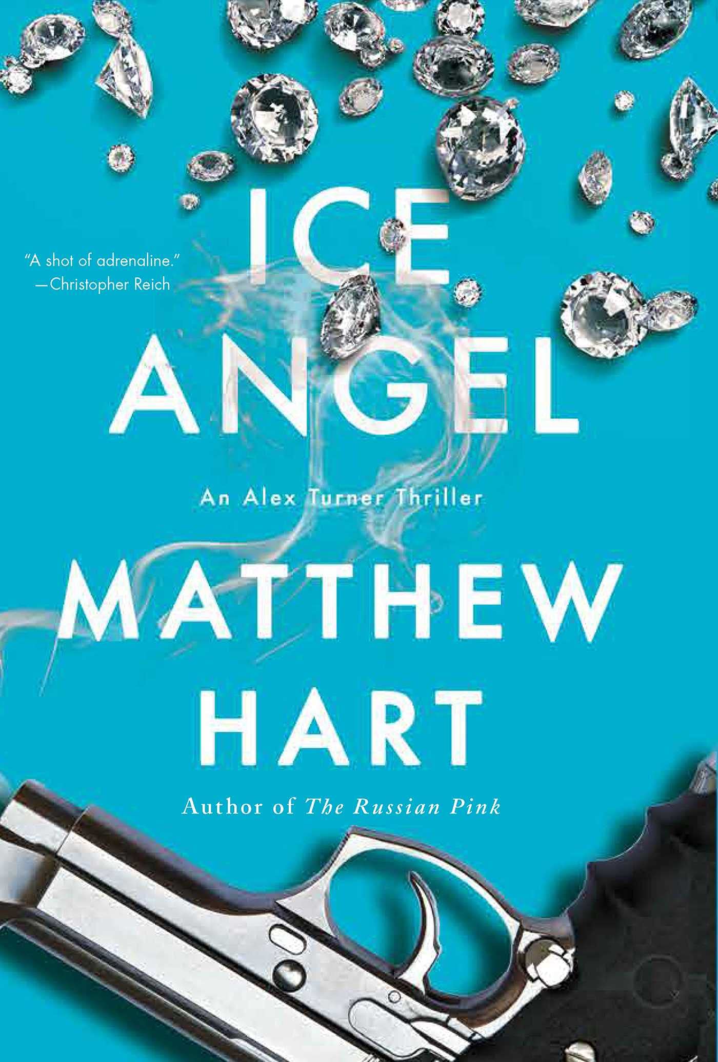 Ice Angel: An Alex Turner Thriller by Matthew Hart | Goodreads