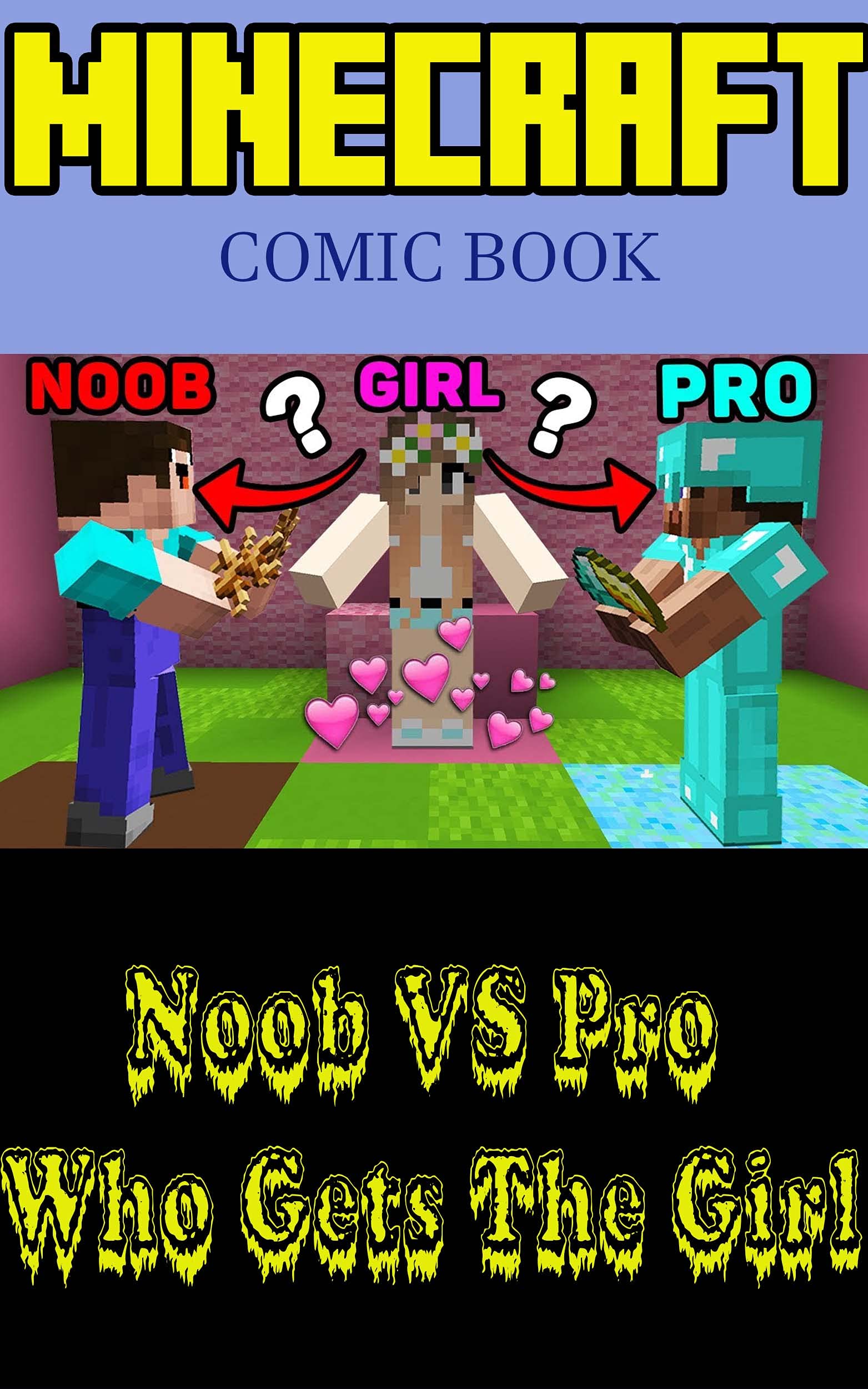 Minecraft comic book: Noob VS Pro_ Who Gets The Girl ? by Bertha Barnes ...