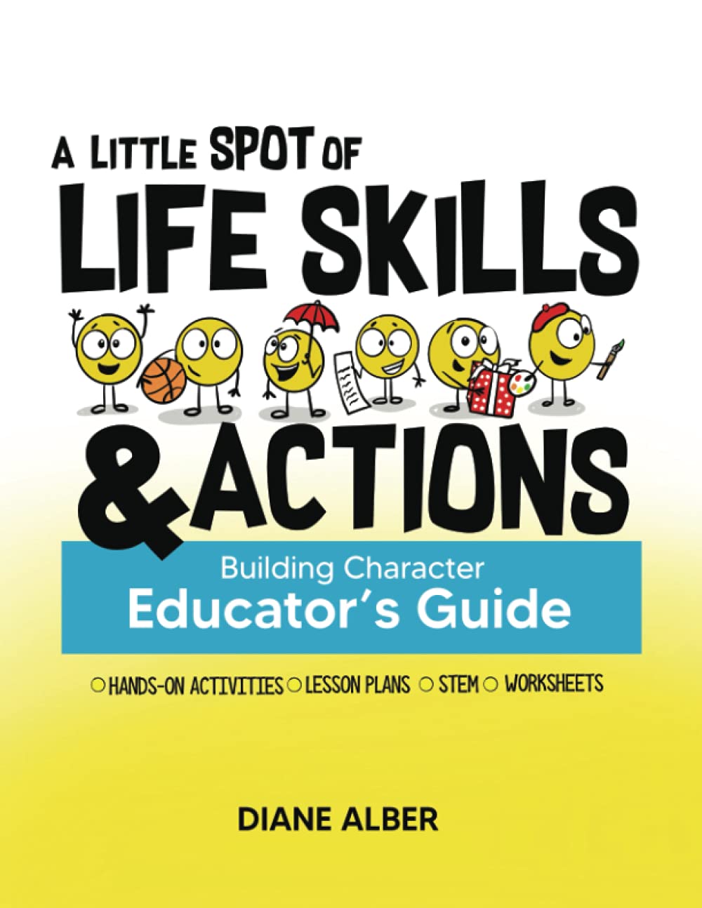A Little SPOT of Life Skills and Actions Educator's Guide: Building ...
