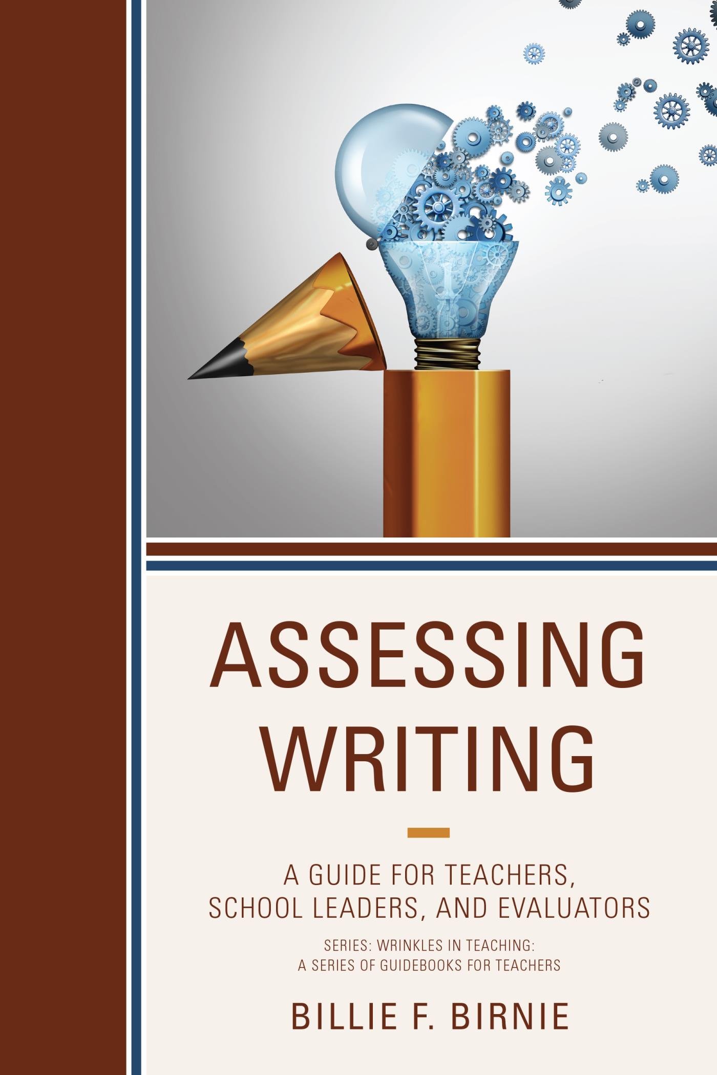 Assessing Writing: A Guide for Teachers, School Leaders, and Evaluators ...
