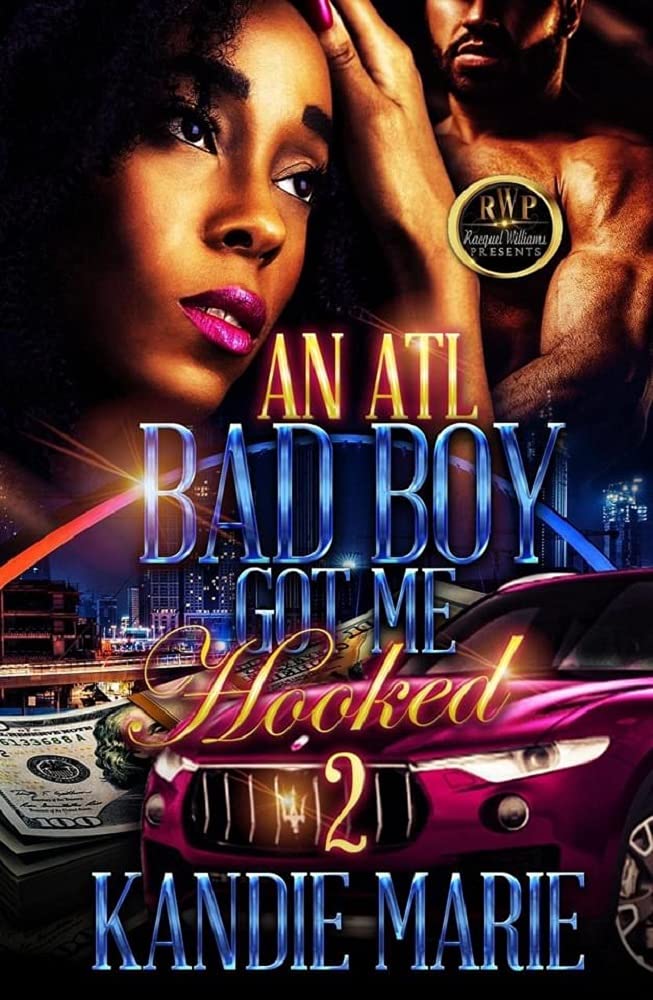AN ATL BAD BOY GOT ME HOOKED 2 by Kandie Marie | Goodreads