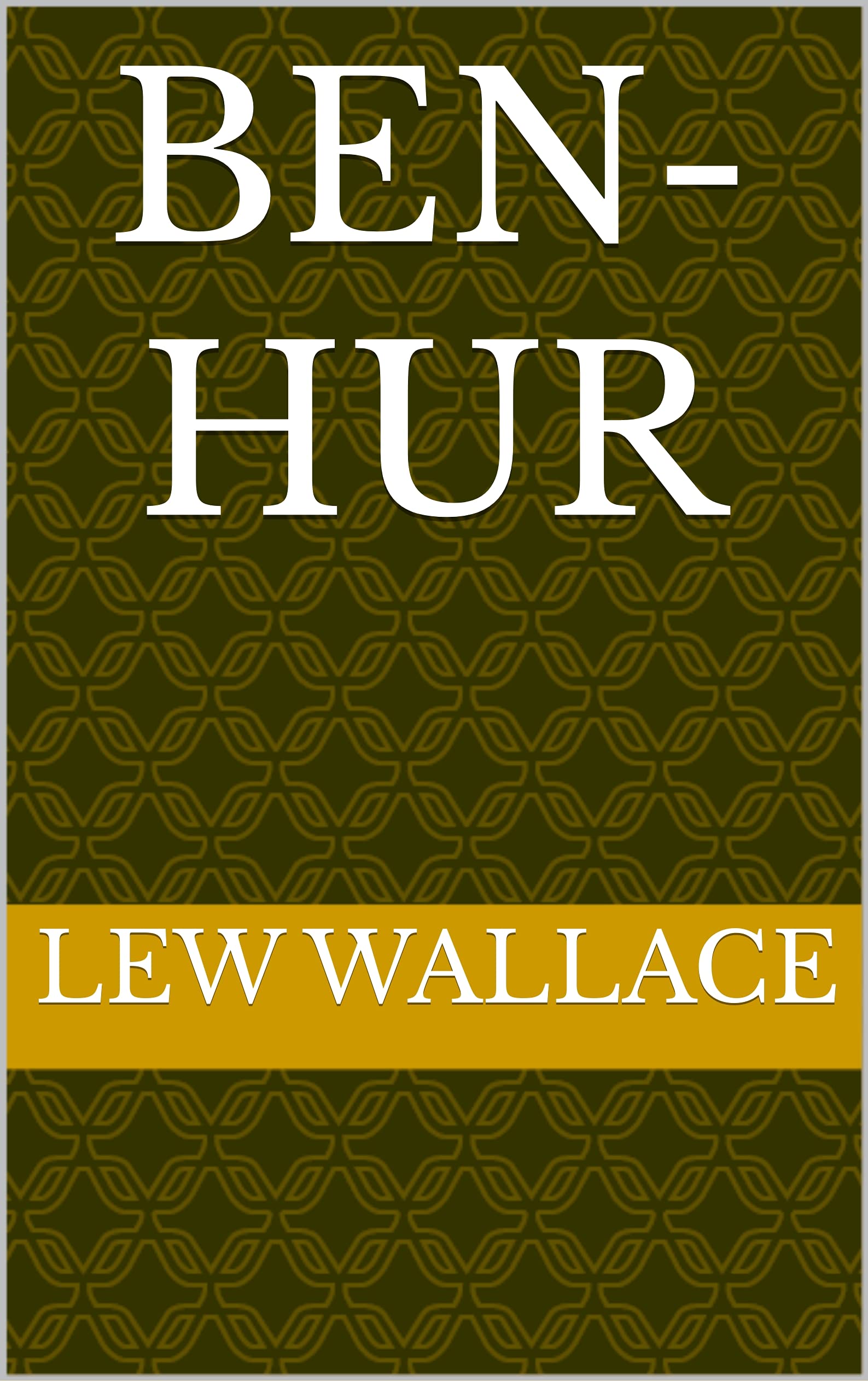 Ben-Hur by Lew Wallace | Goodreads