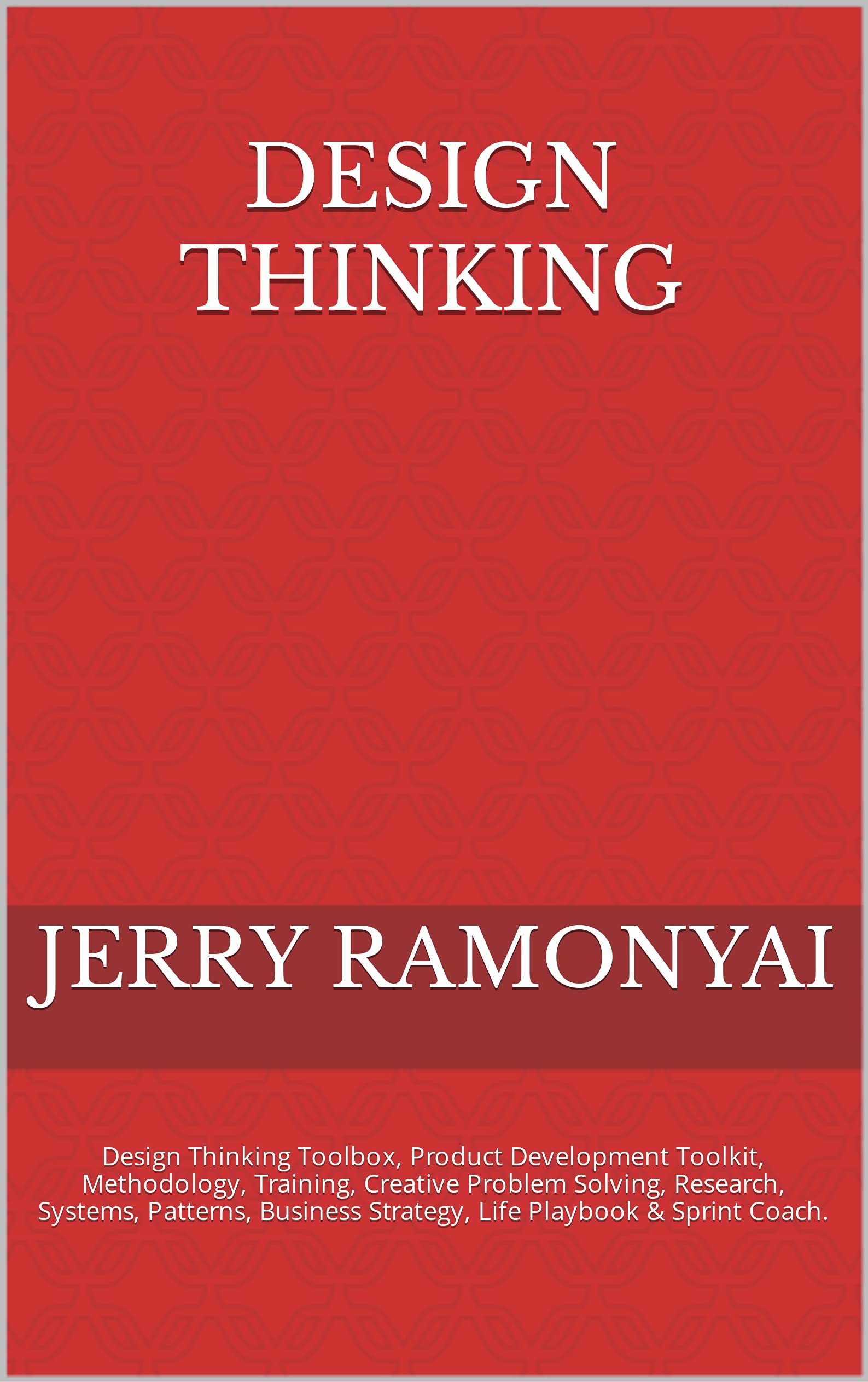 Design Thinking: Design Thinking Toolbox, Product Development Toolkit ...