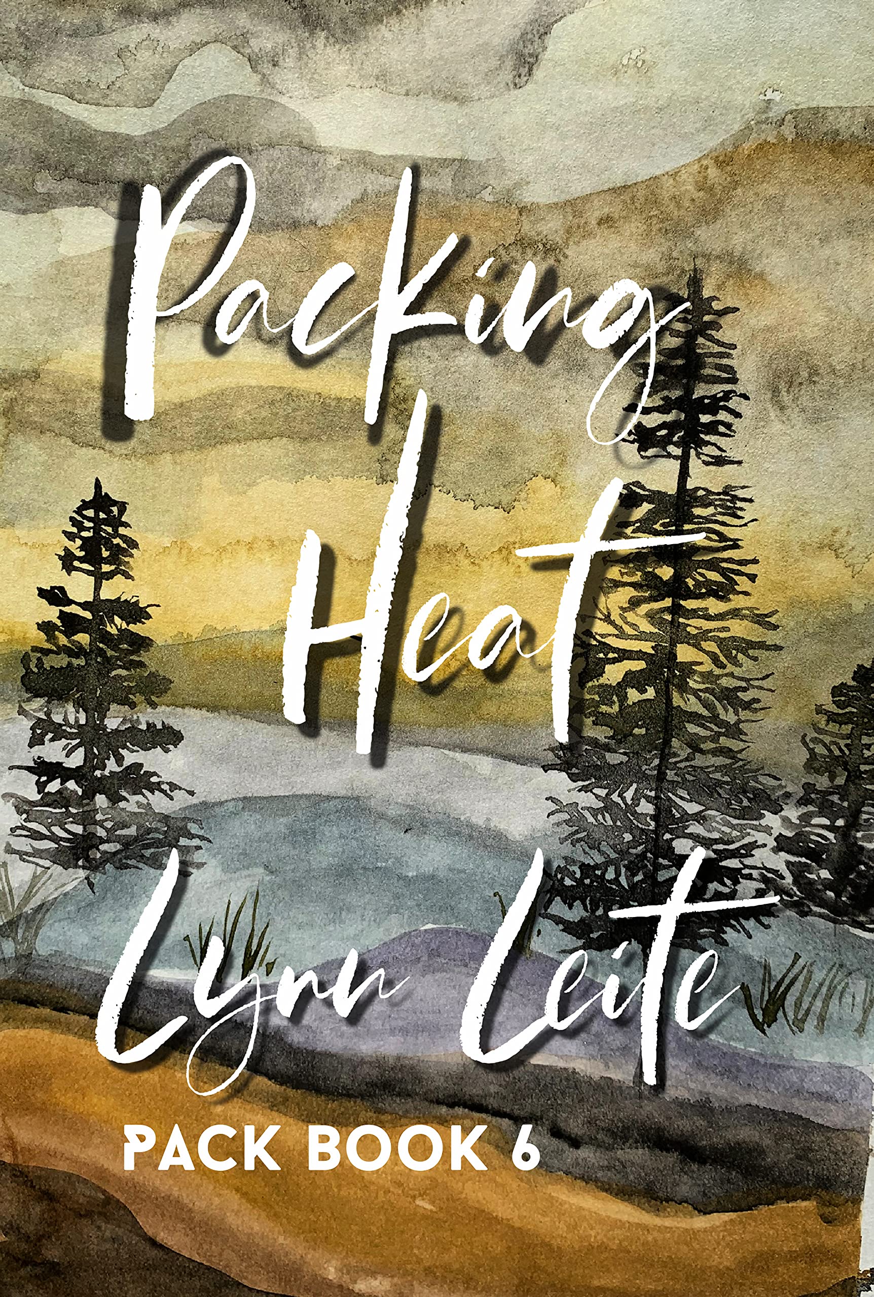 Packing Heat (Pack #6) by Lynn Leite | Goodreads