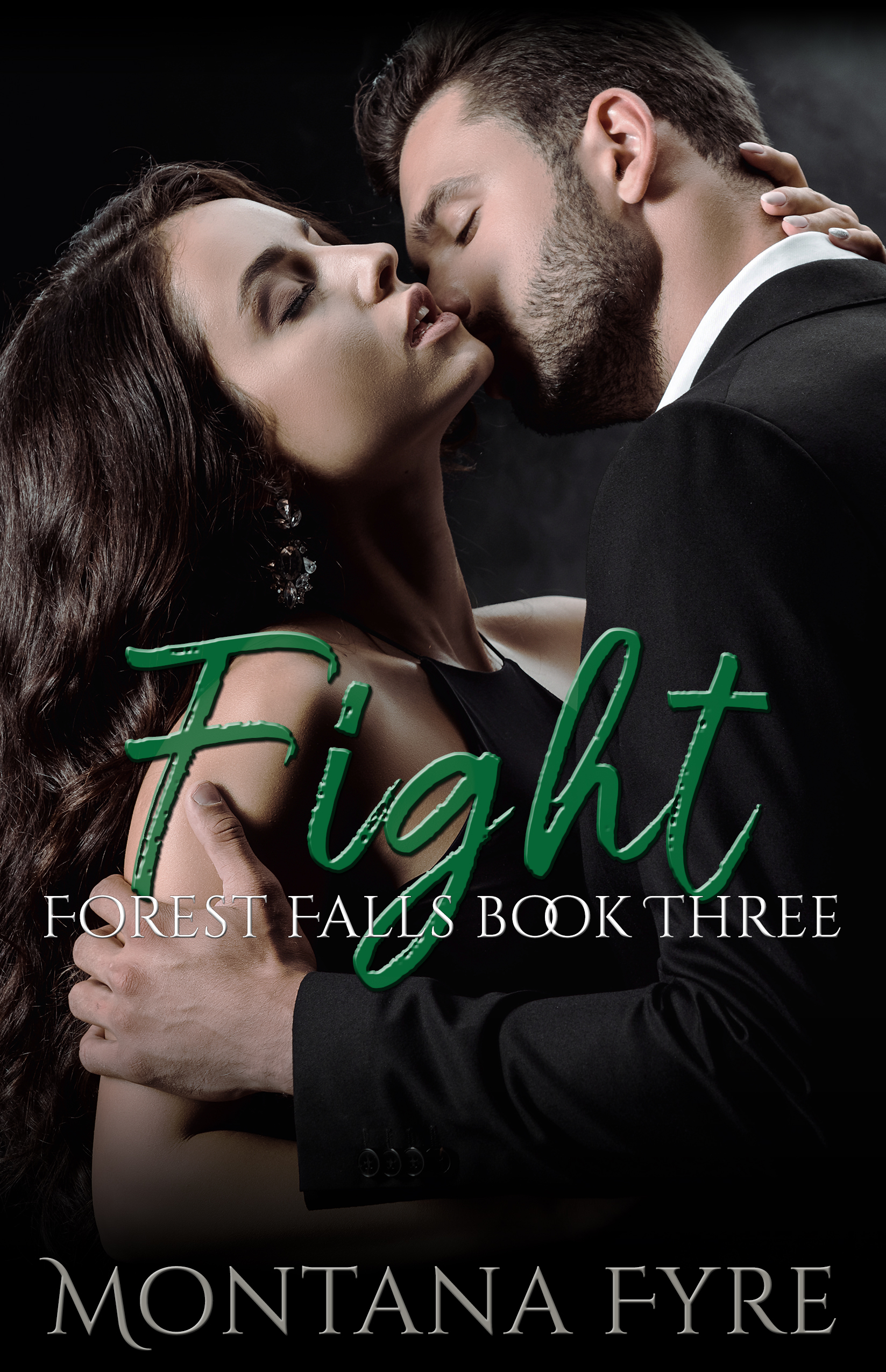 Fight (Forest Falls, #3) by Montana Fyre | Goodreads