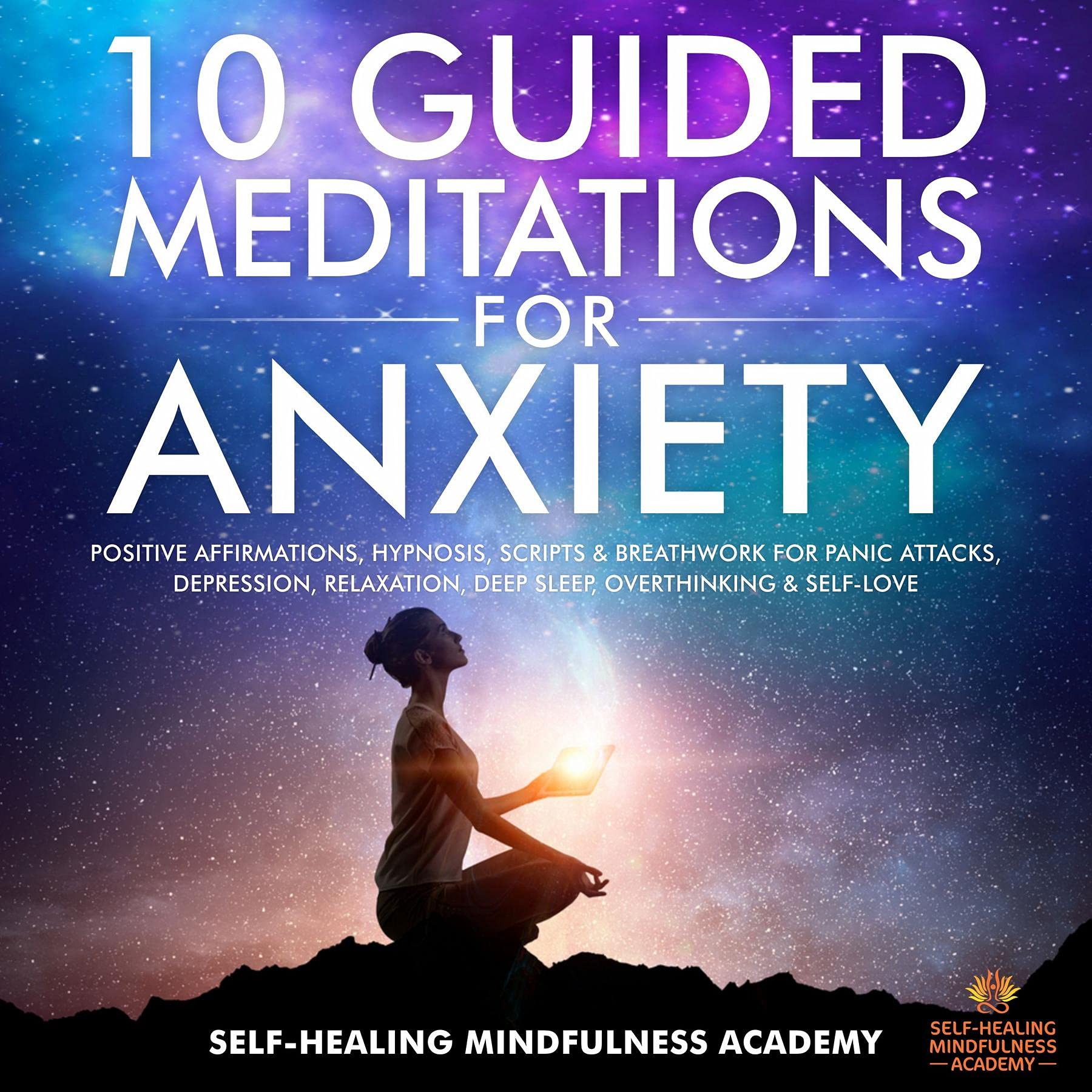 10 Guided Meditations For Anxiety: Positive Affirmations, Hypnosis, Scripts & Breathwork For ...