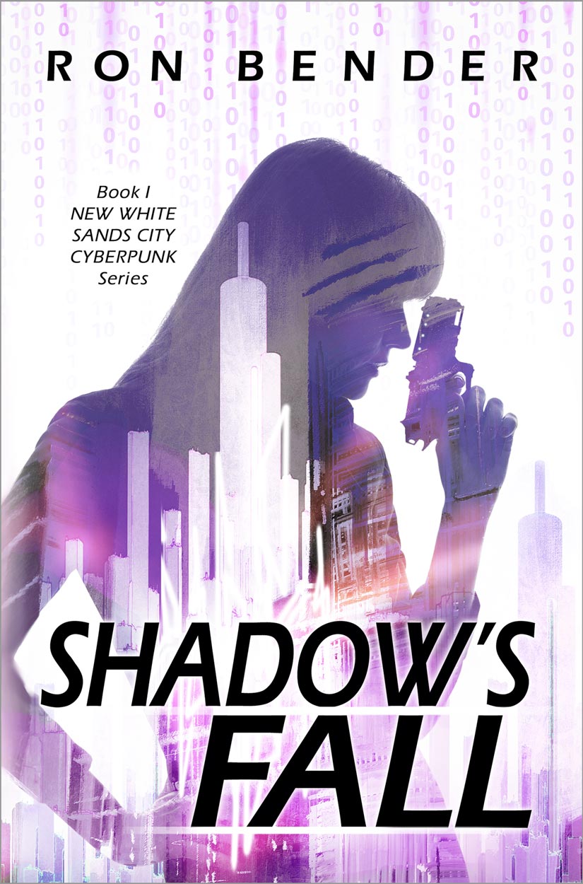 Shadow's Fall (New White Sands City Cyberpunk, #1) by Ron Bender ...