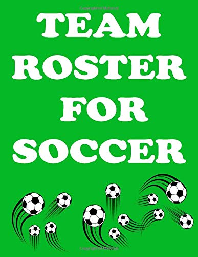 TEAM ROSTER FOR SOCCER: Scorebook for Coach rganizer and Planner ...