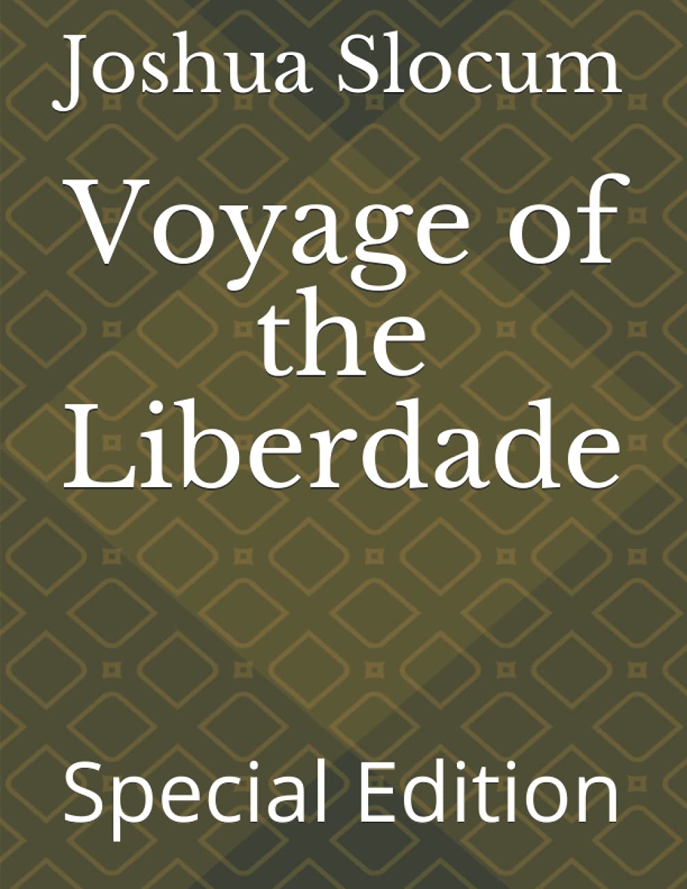Voyage of the Liberdade: Special Edition by Joshua Slocum | Goodreads