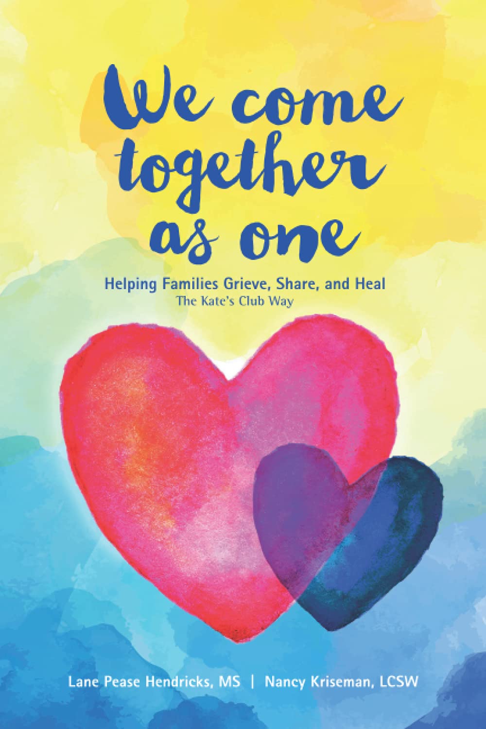 We Come Together As One: Helping Families Grieve, Share, and Heal The ...