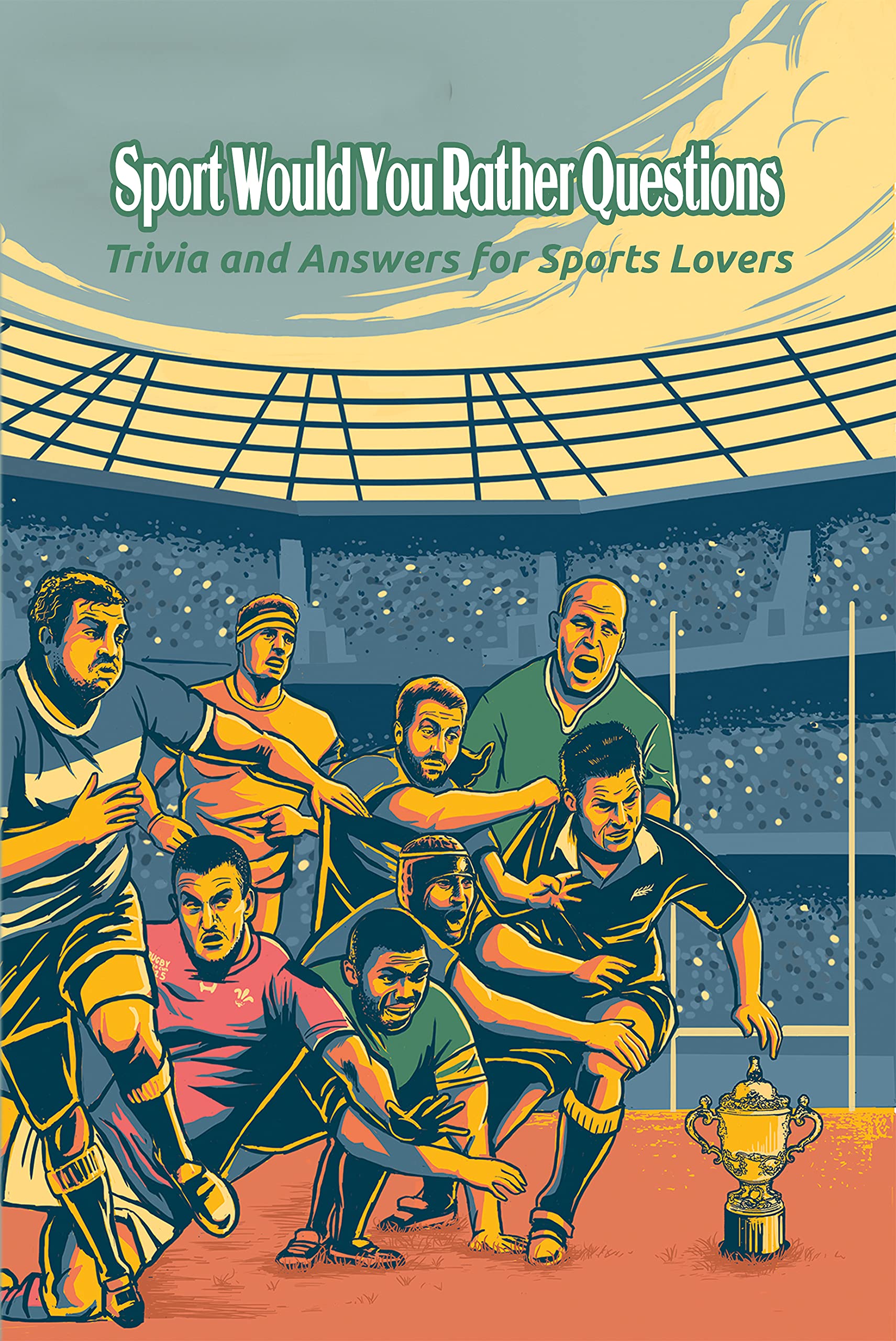 Sport Would You Rather Questions: Trivia and Answers for Sports Lovers ...