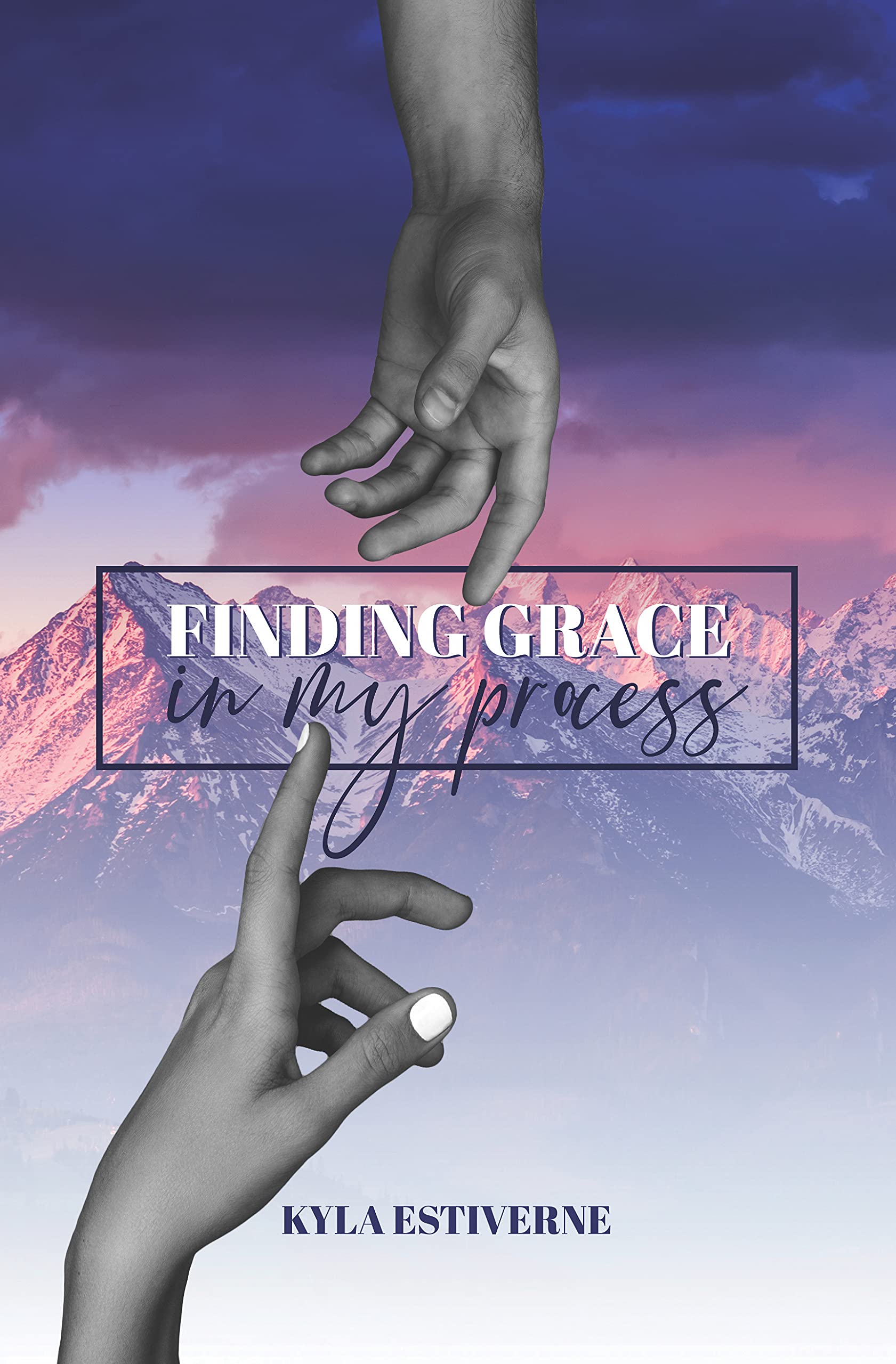 Finding Grace In My Process by Kyla Estiverne | Goodreads
