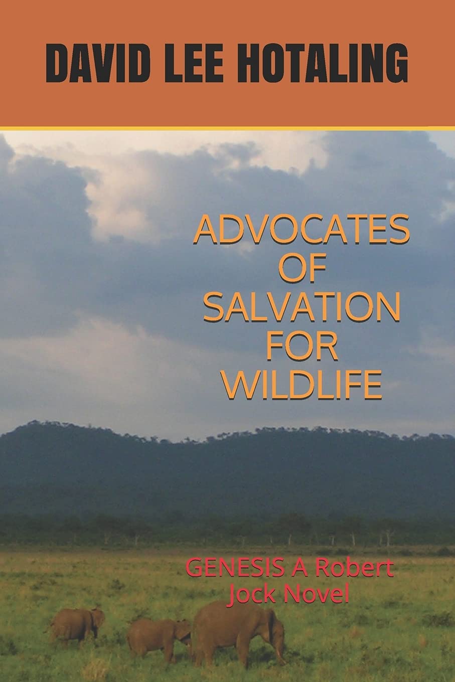 ADVOCATES OF SALVATION FOR WILDLIFE: GENESIS A Robert Jock AOSFW Novel ...