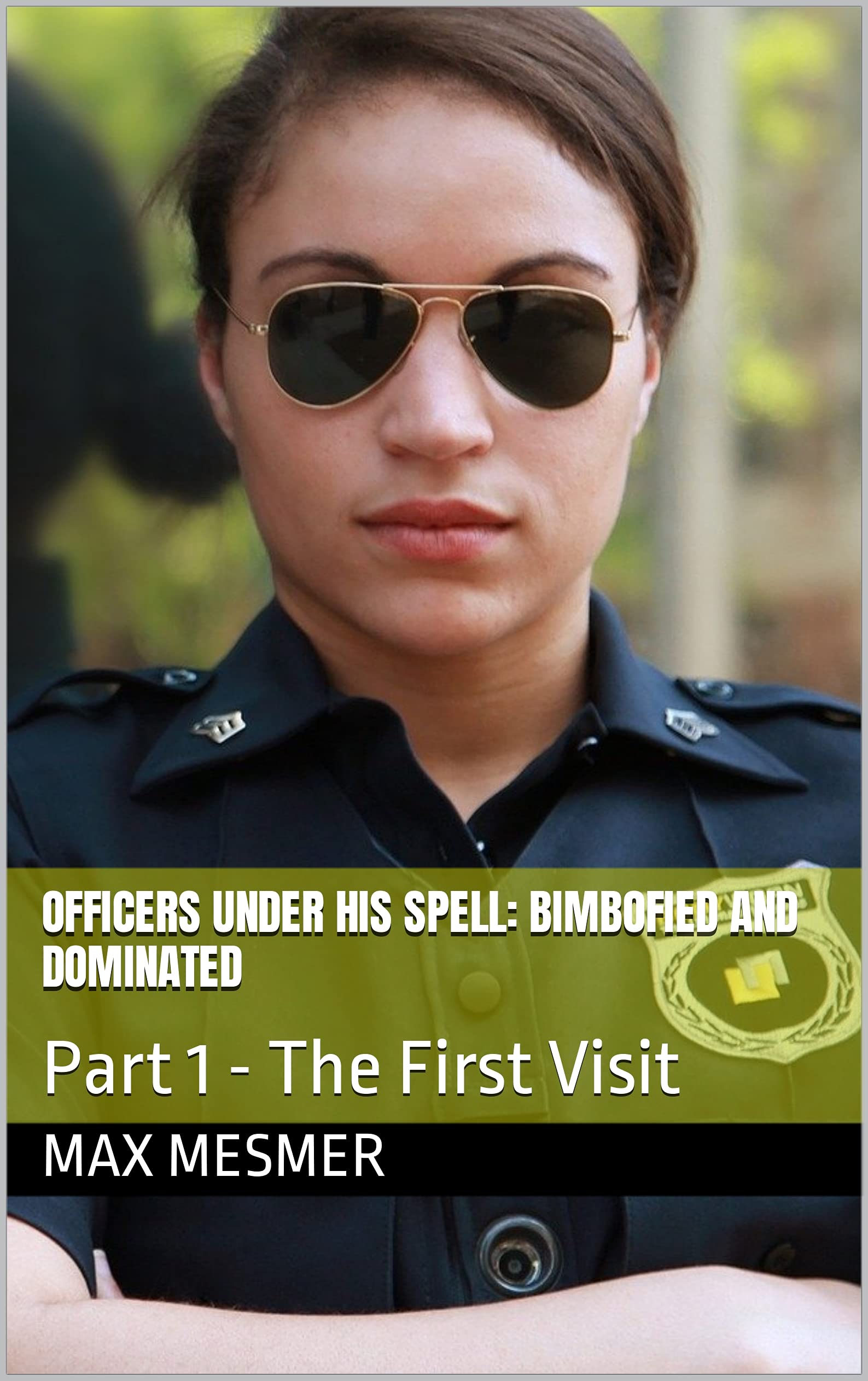Officers Under His Spell: Bimbofied and Dominated: Part 1: Their First ...