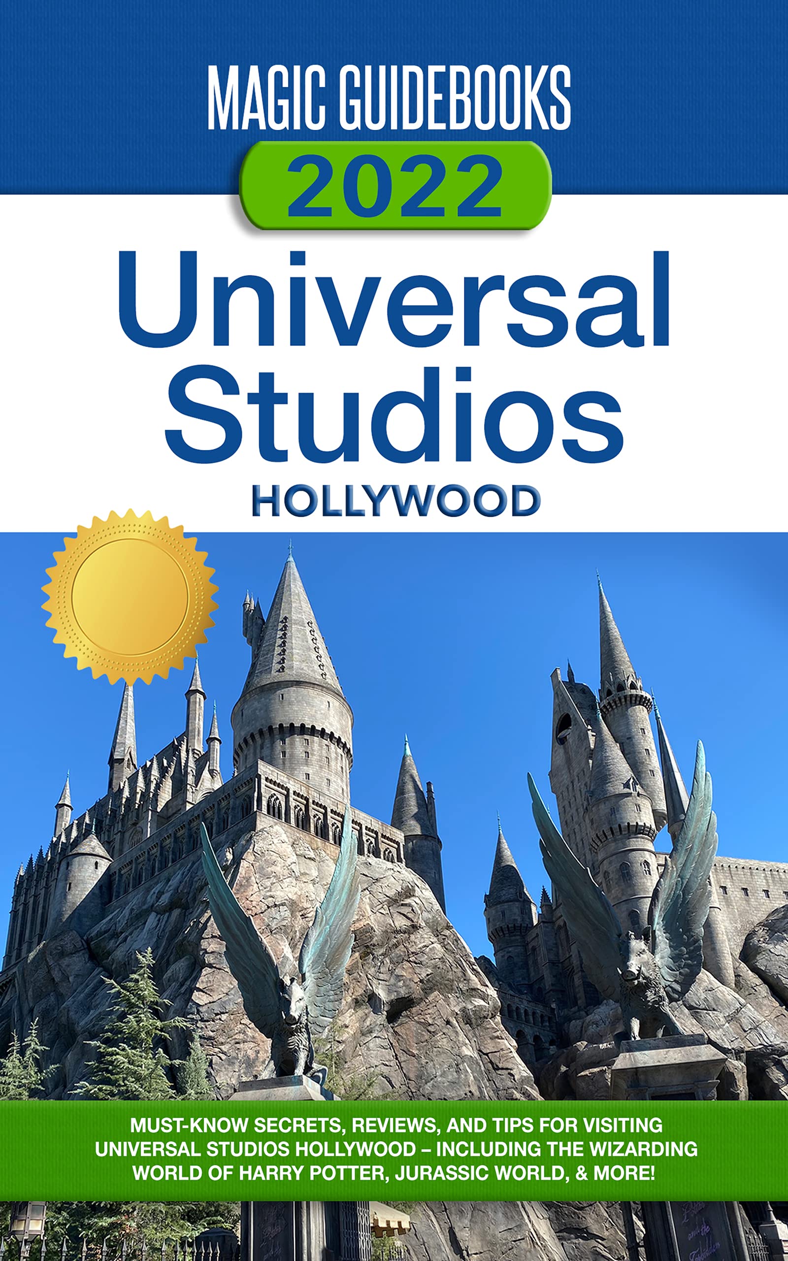 Magic Guidebooks 2022 Universal Studios Hollywood Guide by Magic ...