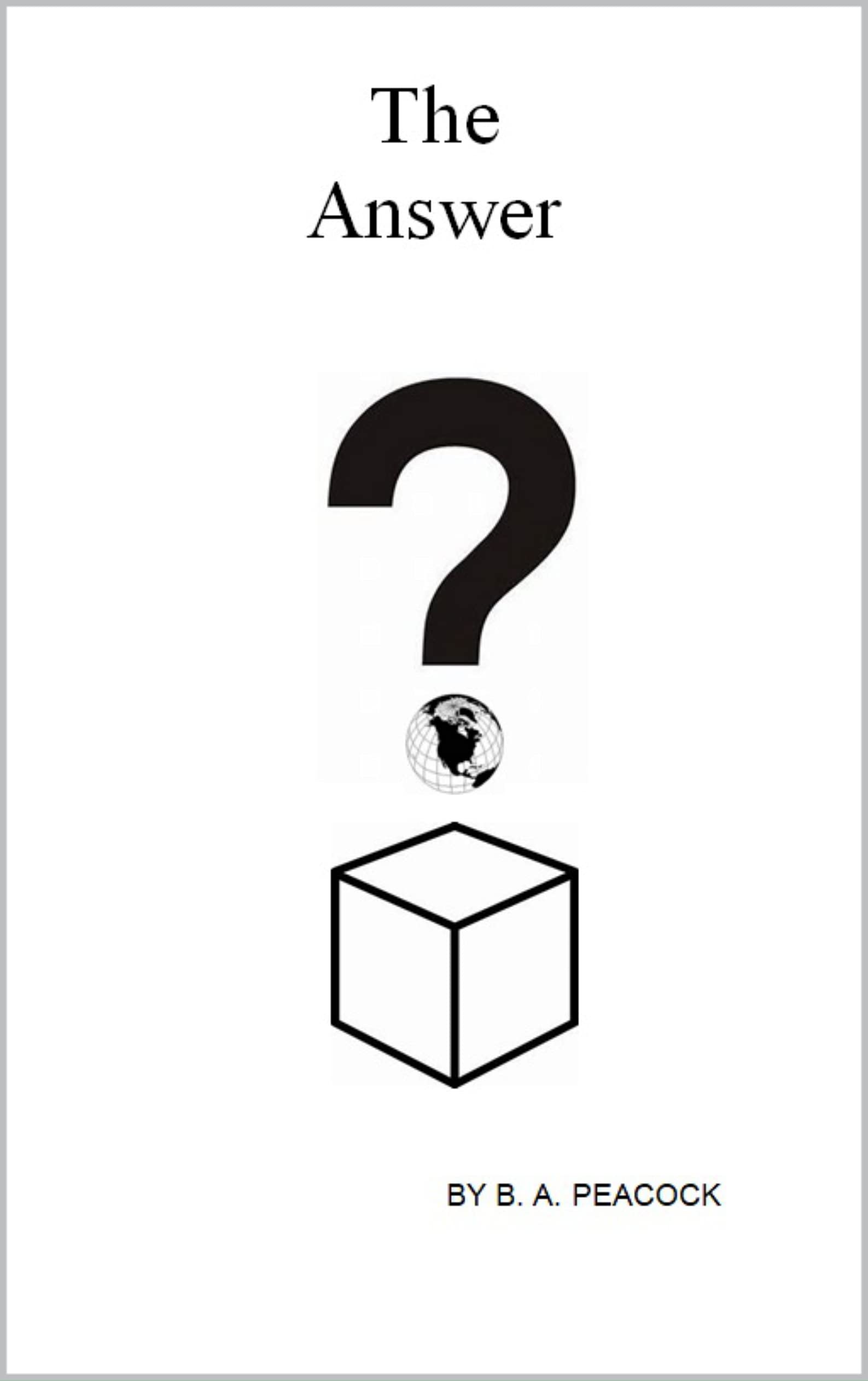 The Answer by B. A. Peacock | Goodreads
