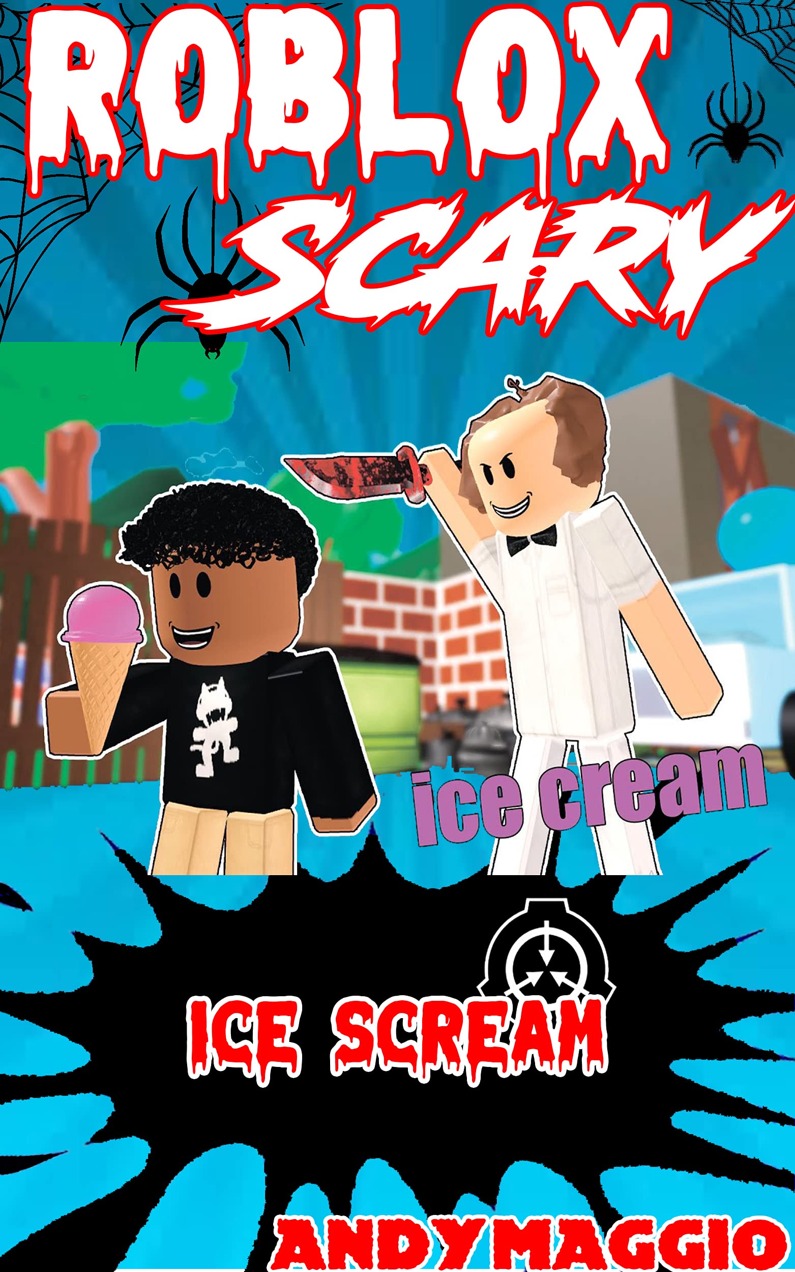 Scary Story In Roblox Vol 24: ICE SCREAM by Andy Maggio | Goodreads
