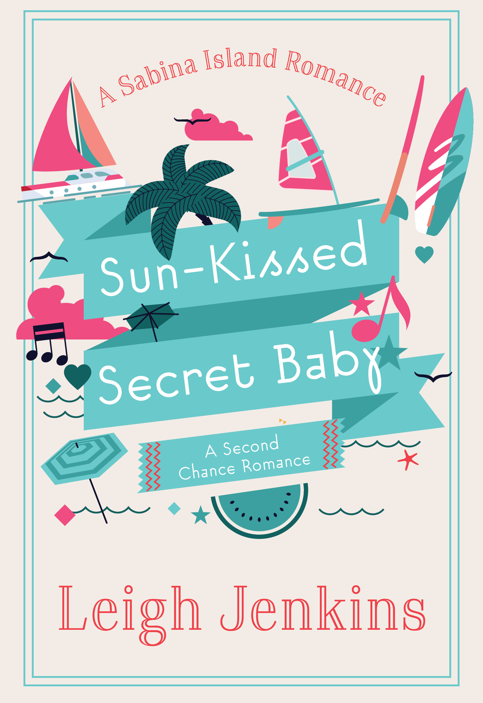 Sun-Kissed Secret Baby (Sabina Island Romance #1) by Leigh Jenkins ...