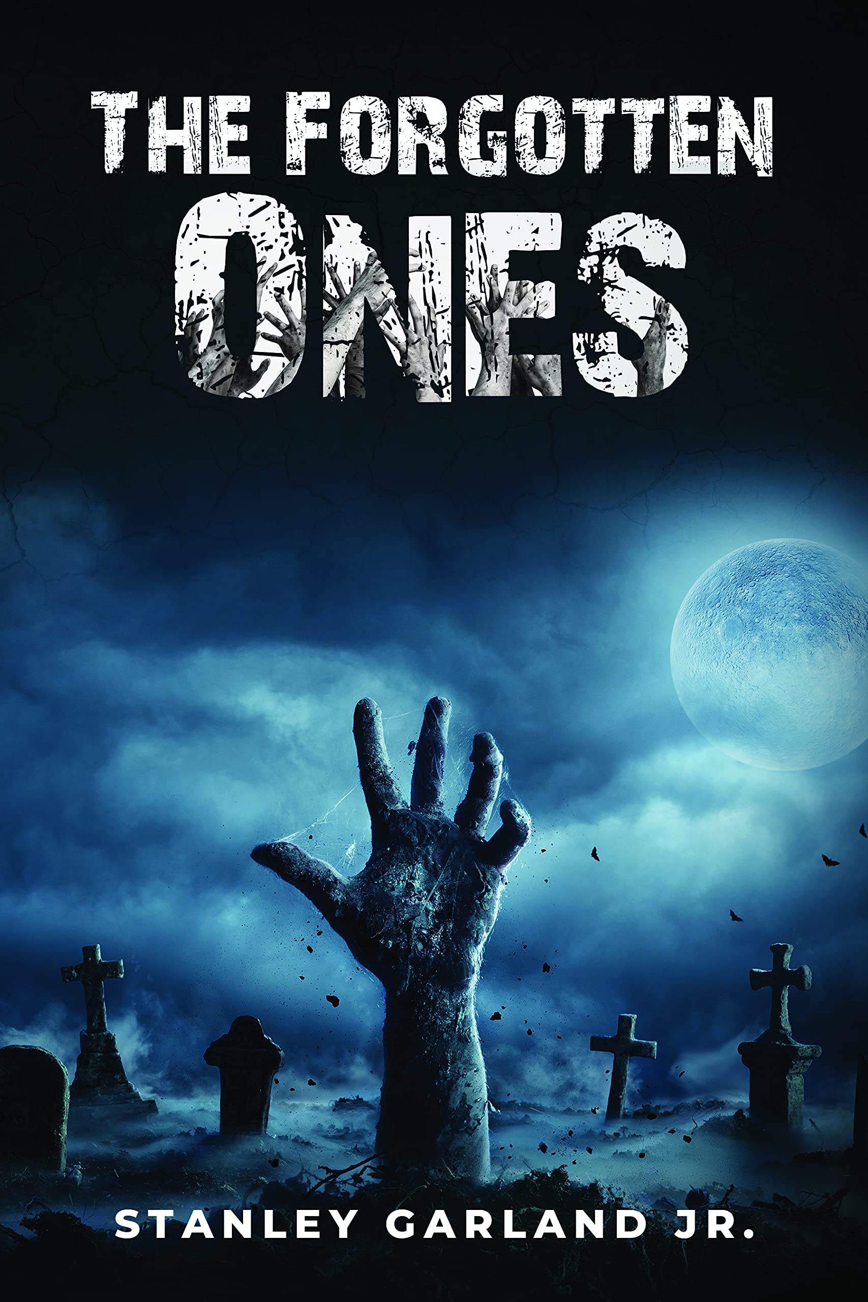 The Forgotten Ones (Book 1) by Stanley Garland Jr. | Goodreads