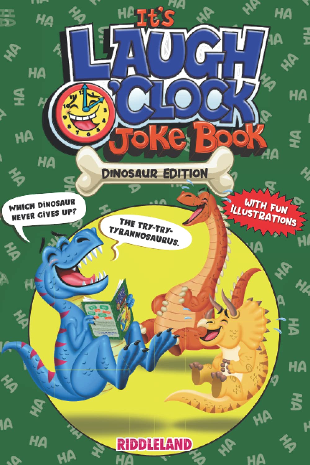 It's Laugh O'Clock Joke Book - Dinosaur Edition: For Boys and Girls ...
